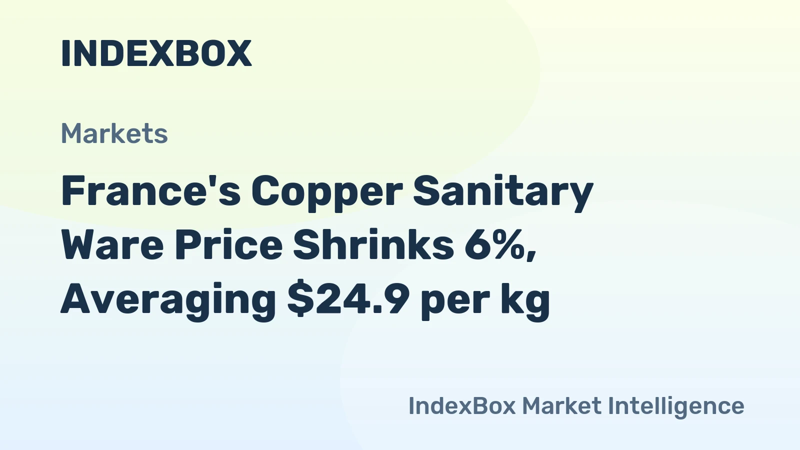 France's Copper Sanitary Ware Price Shrinks 6%, Averaging $24.9 per kg
