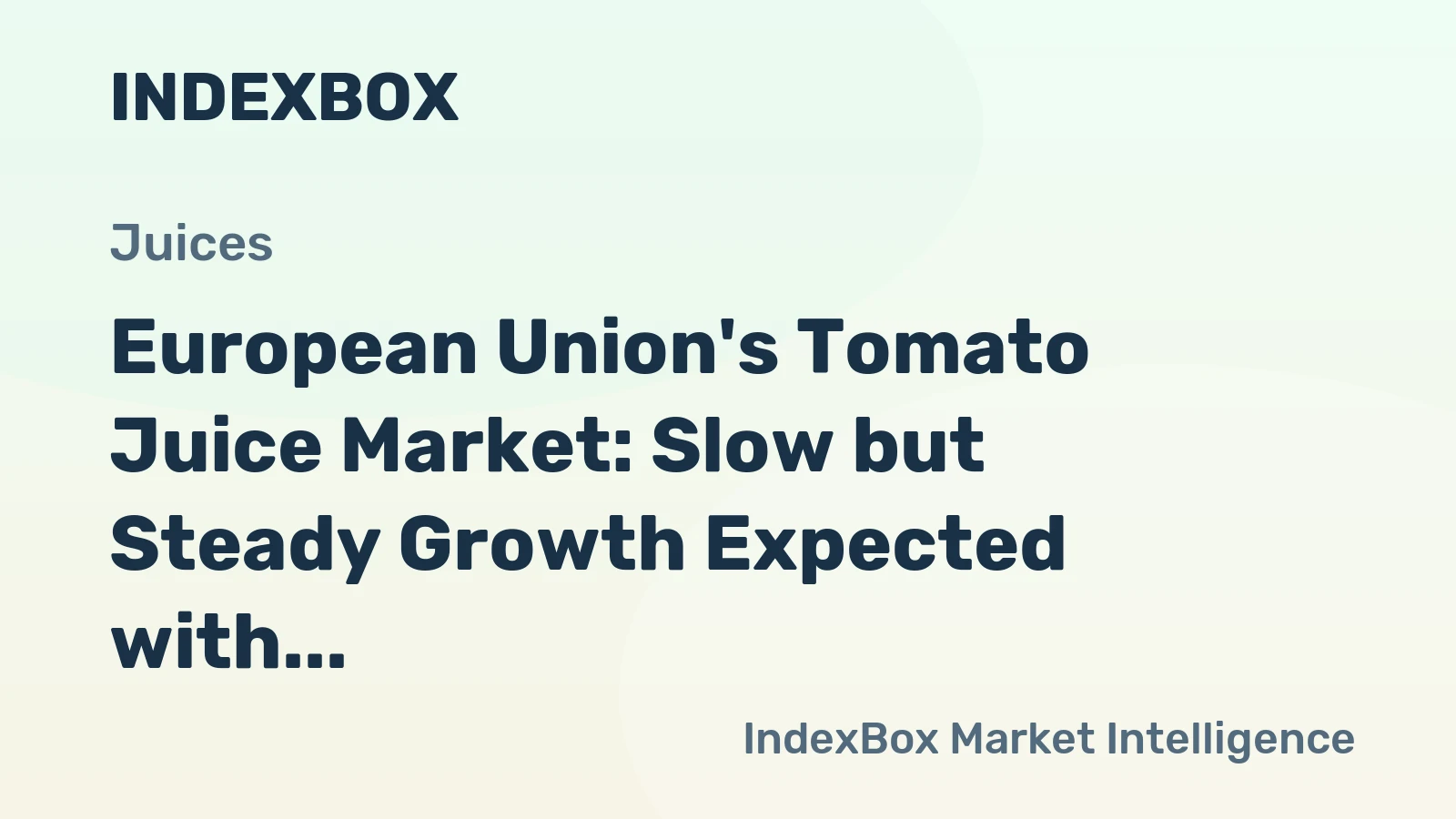 European Union's Tomato Juice Market: Slow but Steady Growth Expected with +0.1% CAGR