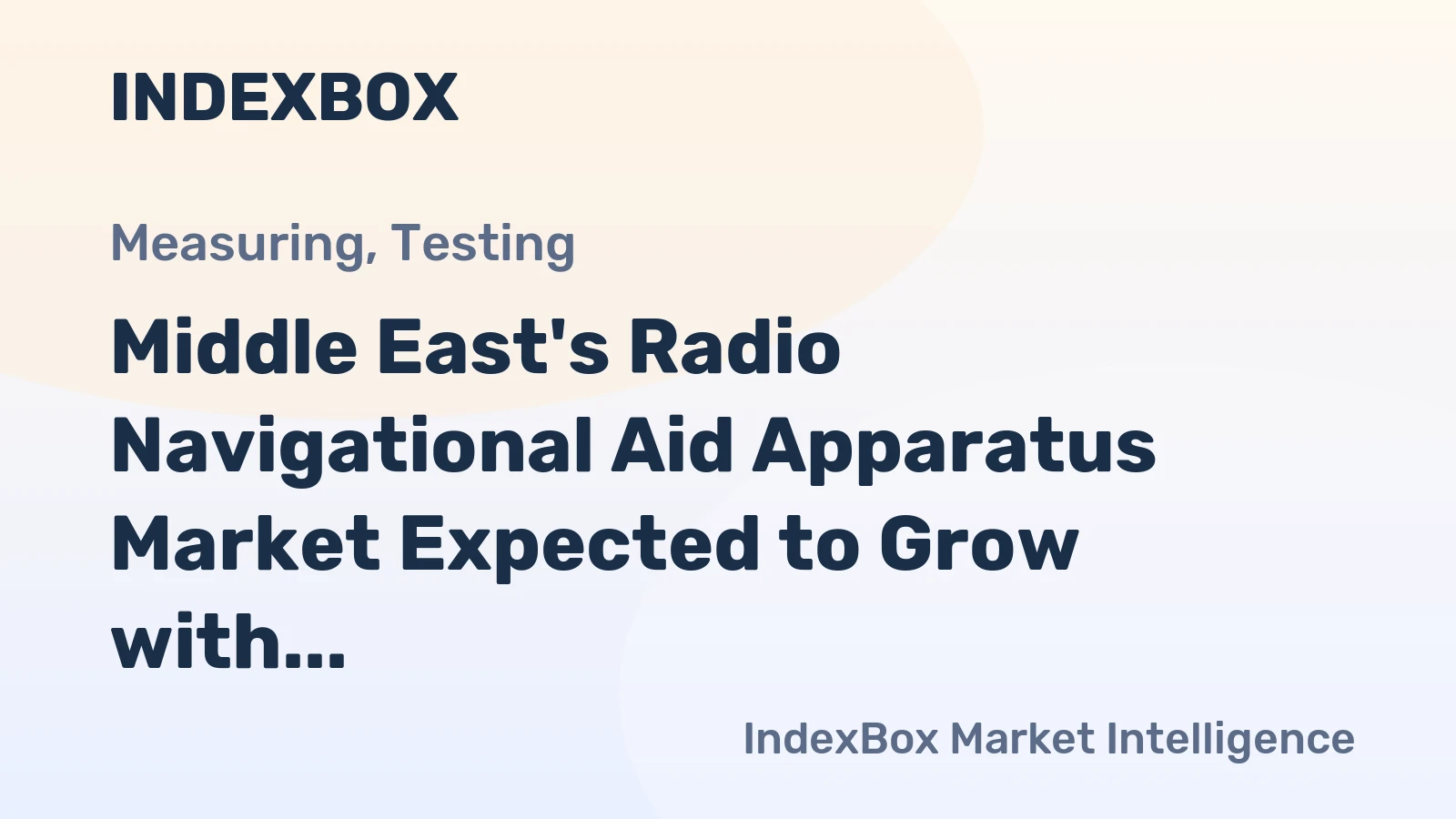 Middle East's Radio Navigational Aid Apparatus Market Expected to Grow with 17M Units and $5.6B Value by 2035