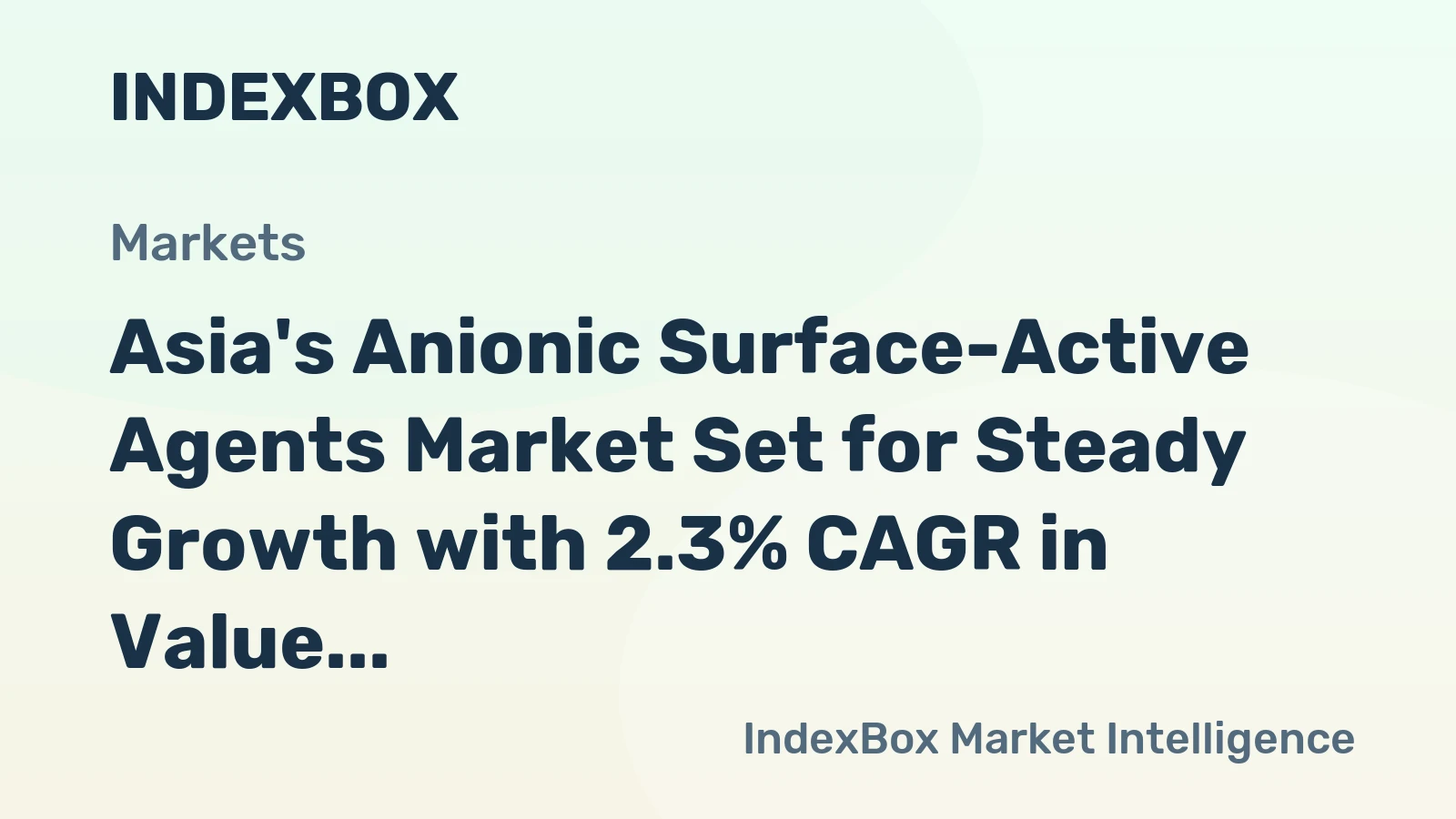 Asia's Anionic Surface-Active Agents Market Set for Steady Growth with 2.3% CAGR in Value