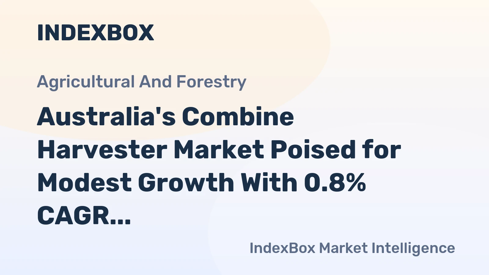 Australia's Combine Harvester Market Poised for Modest Growth With 0.8% CAGR in Value Through 2035