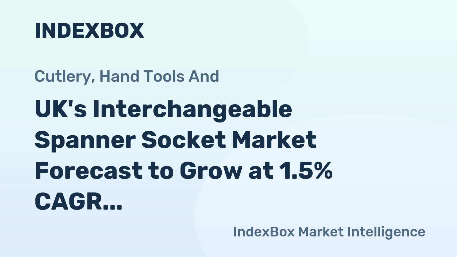 UK's Interchangeable Spanner Socket Market Forecast to Grow at 1.5% CAGR Through 2035