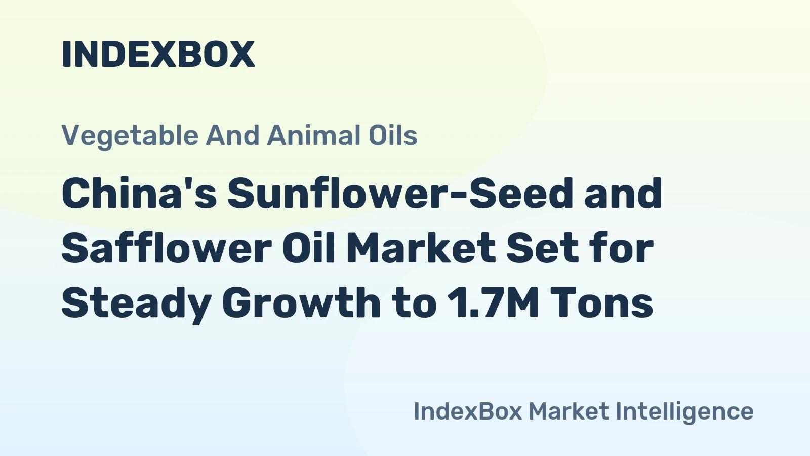 China's Sunflower-Seed and Safflower Oil Market Set for Steady Growth to 1.7M Tons