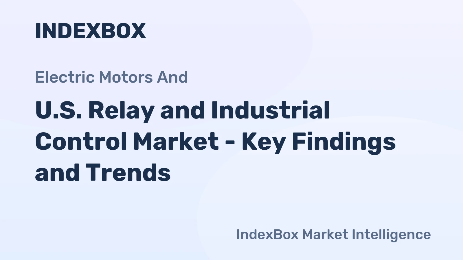 U.S. Relay and Industrial Control Market - Key Findings and Trends