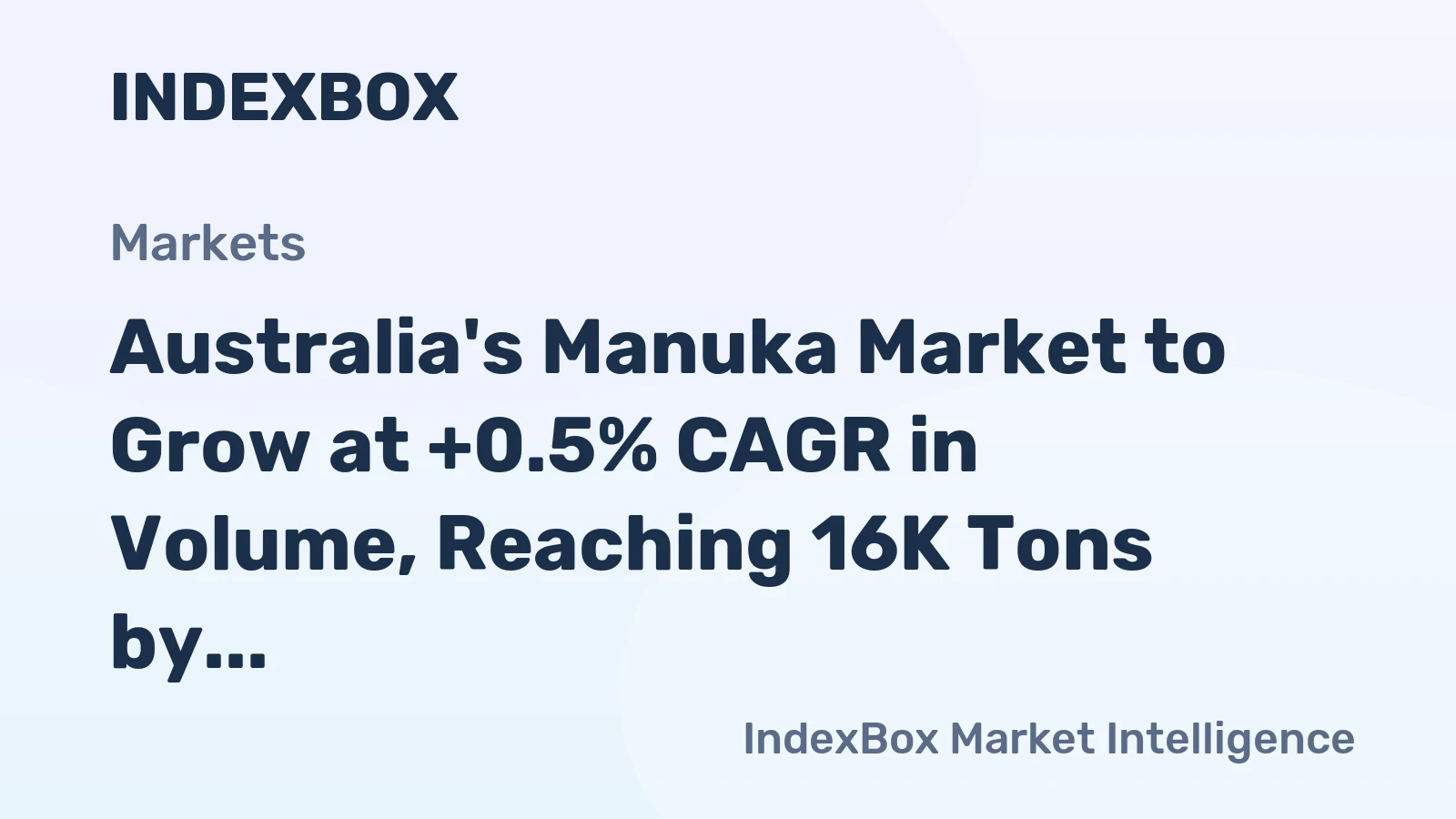 Australia's Manuka Market to Grow at +0.5% CAGR in Volume, Reaching 16K Tons by 2035