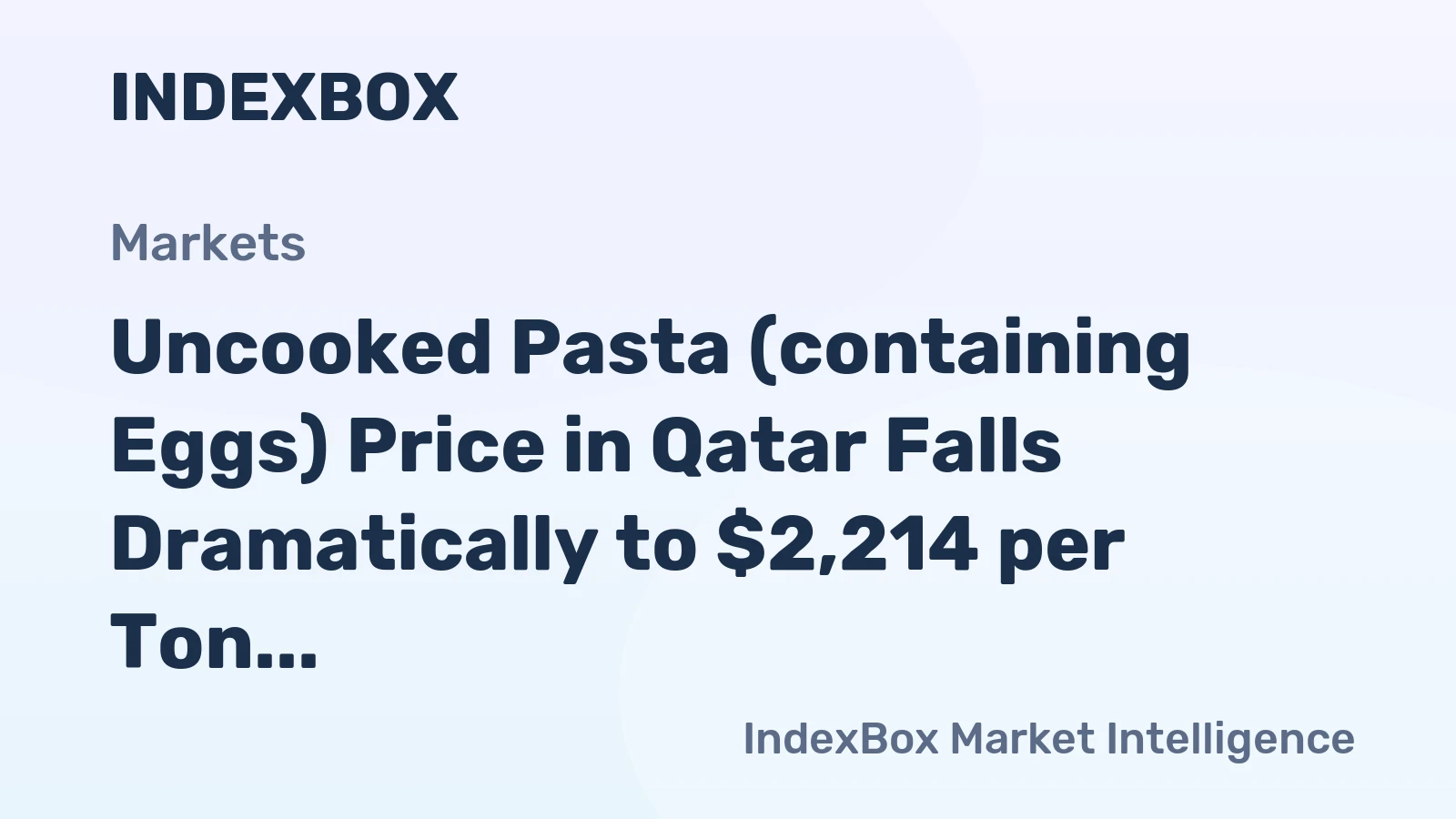 Uncooked Pasta (containing Eggs) Price in Qatar Falls Dramatically to $2,214 per Ton