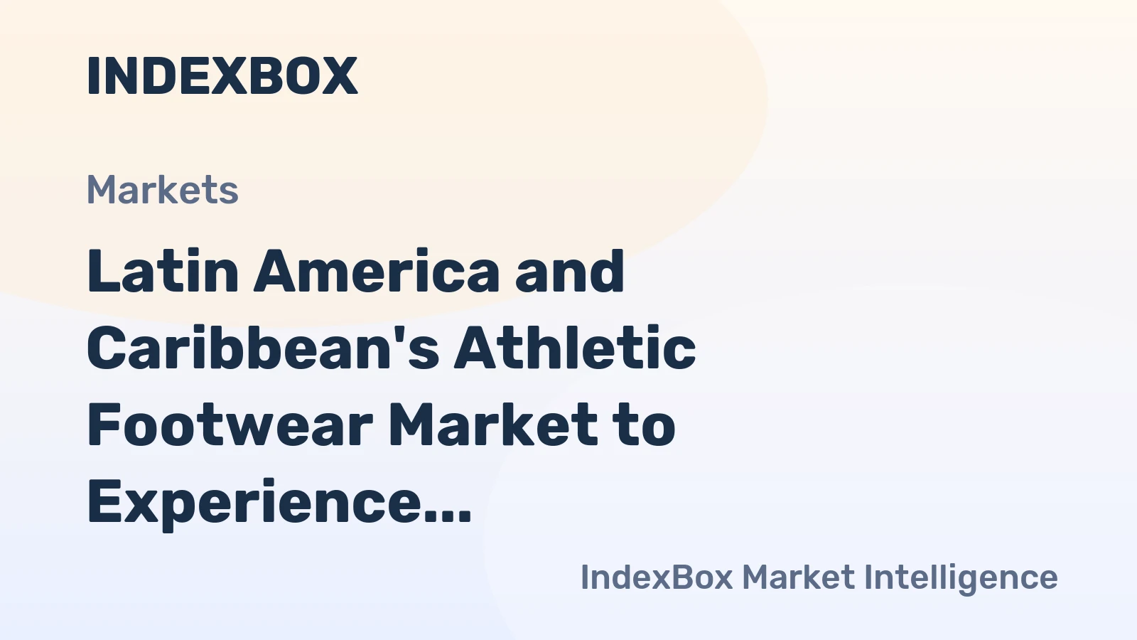 Latin America and Caribbean's Athletic Footwear Market to Experience Modest Growth with +0.7% CAGR