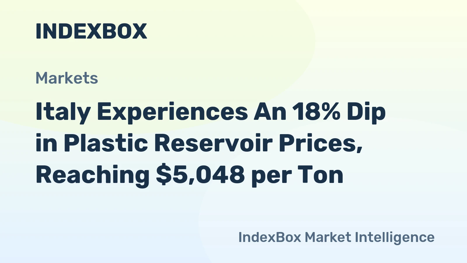 Italy Experiences An 18% Dip in Plastic Reservoir Prices, Reaching $5,048 per Ton.