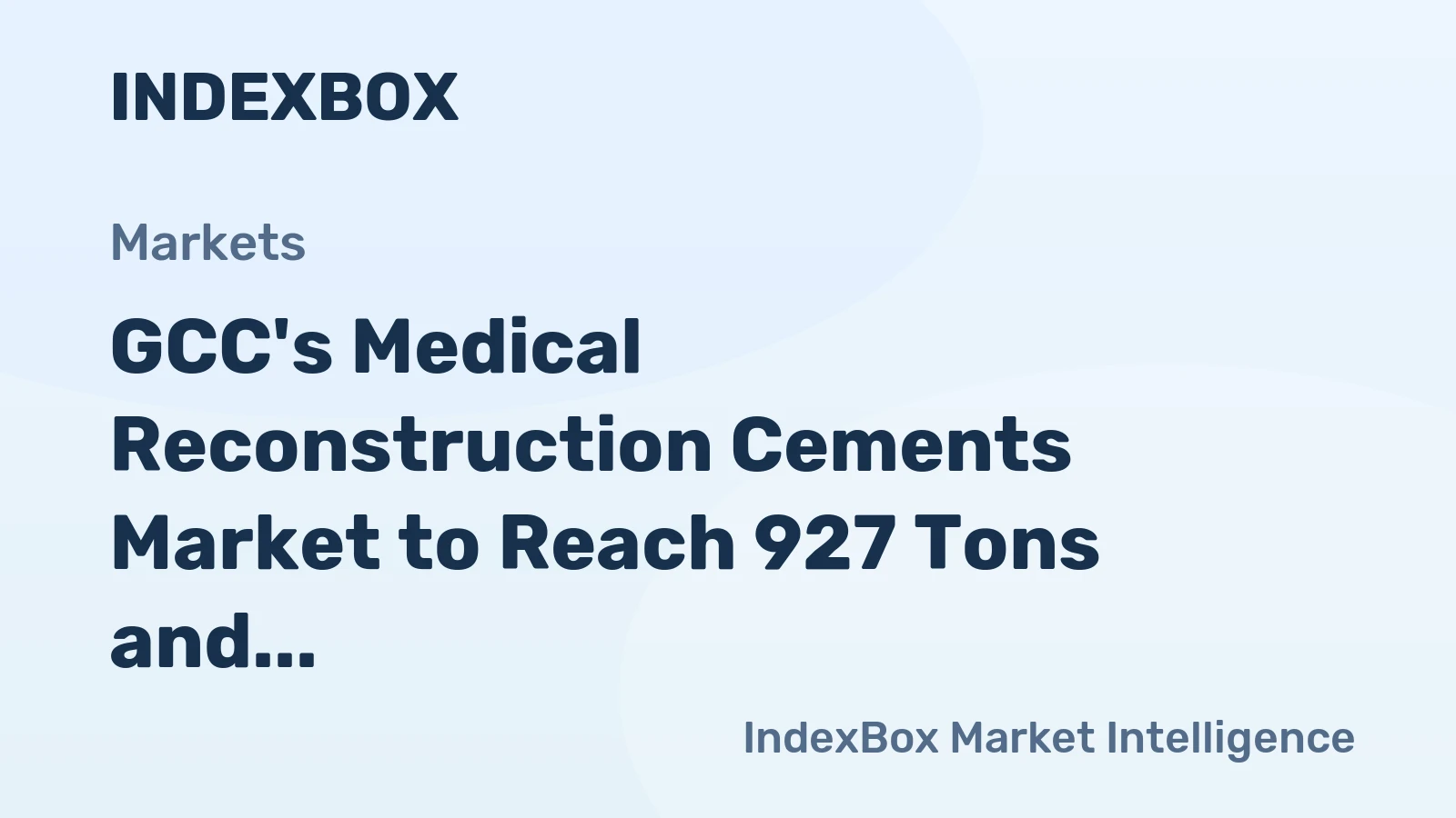 GCC's Medical Reconstruction Cements Market to Reach 927 Tons and $249M by 2035