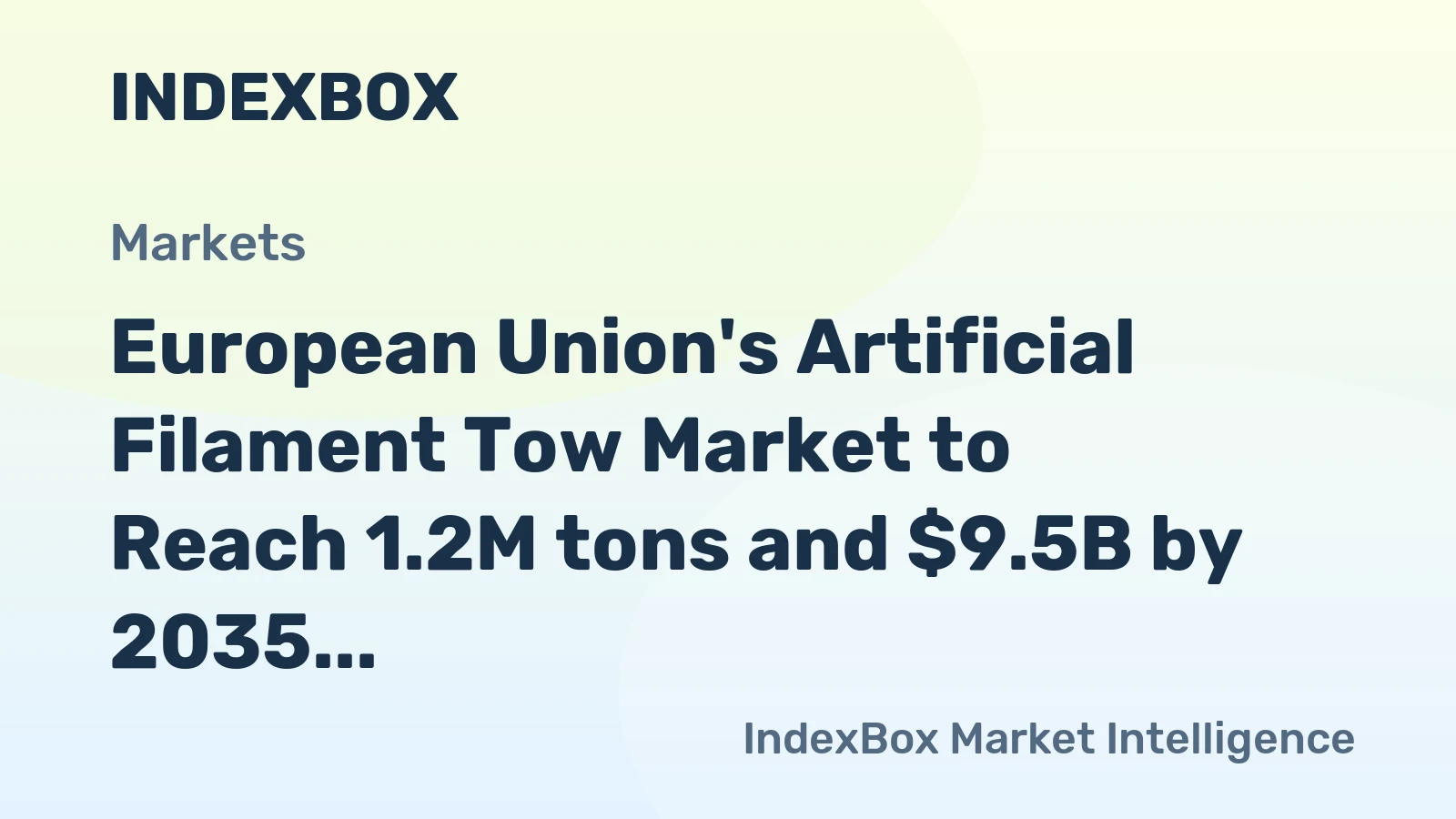 European Union's Artificial Filament Tow Market to Reach 1.2M tons and $9.5B by 2035