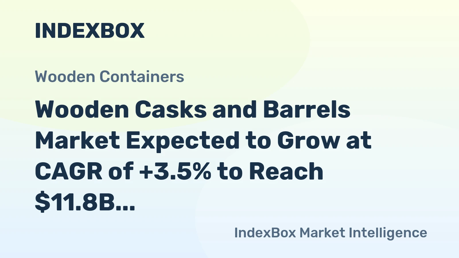 Wooden Casks and Barrels Market Expected to Grow at CAGR of +3.5% to Reach $11.8B by 2035