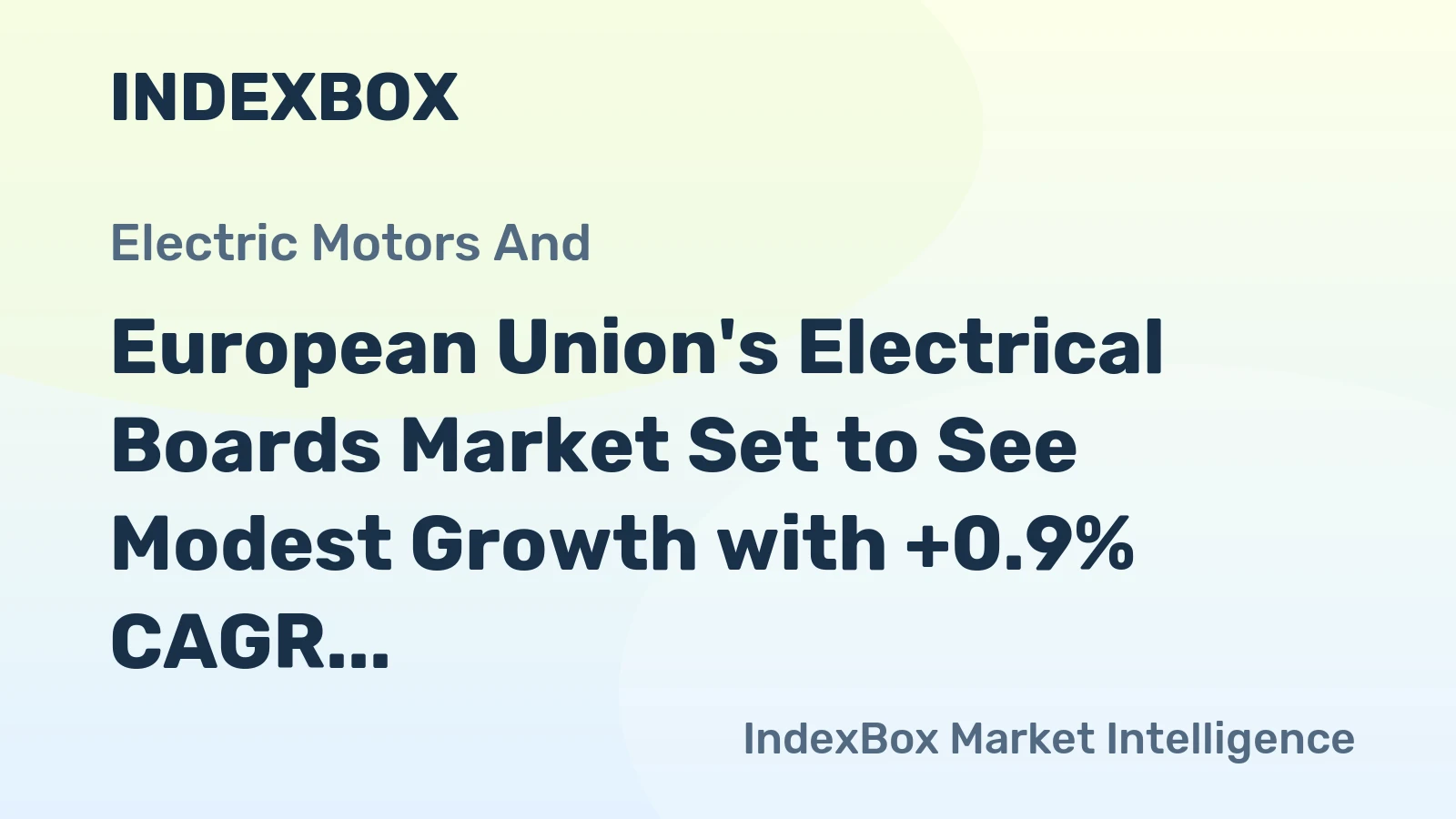 European Union's Electrical Boards Market Set to See Modest Growth with +0.9% CAGR through 2035