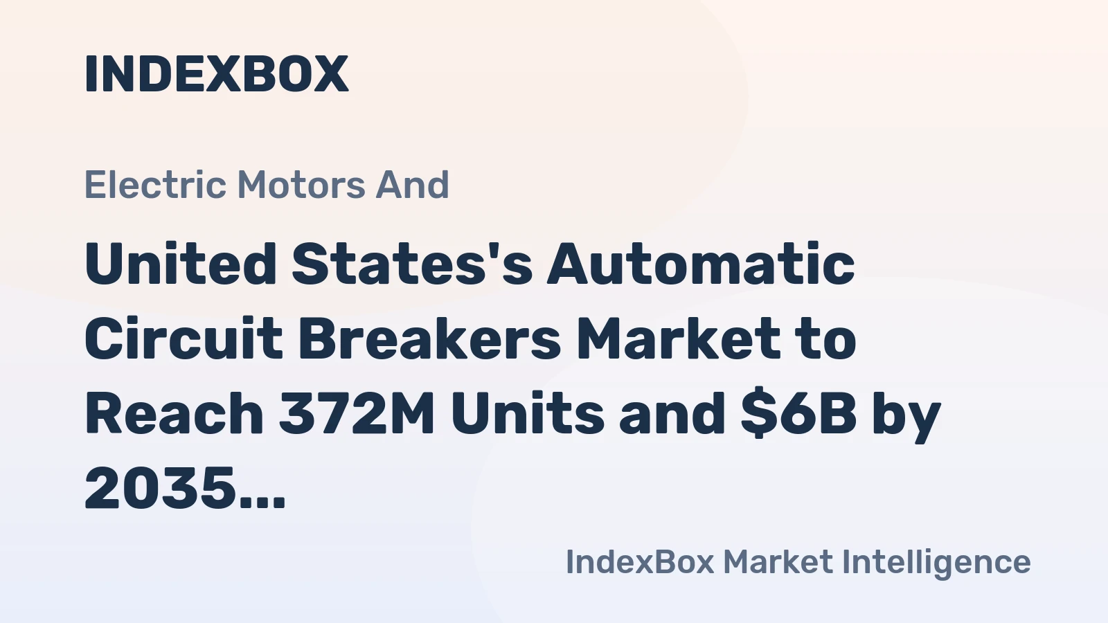 United States's Automatic Circuit Breakers Market to Reach 372M Units and $6B by 2035