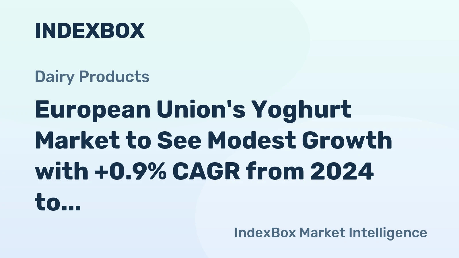 European Union's Yoghurt Market to See Modest Growth with +0.9% CAGR from 2024 to 2035