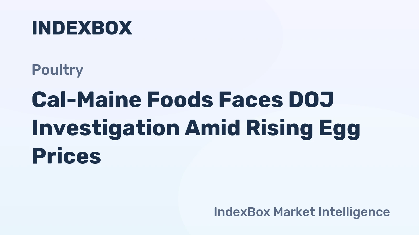 Cal-Maine Foods Faces DOJ Investigation Amid Rising Egg Prices