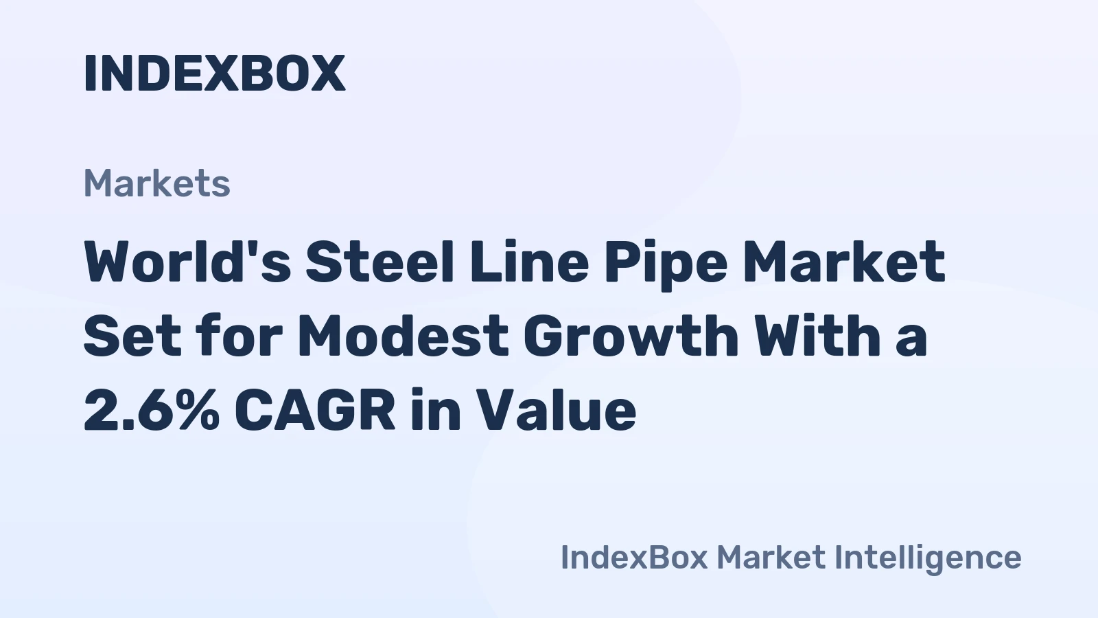 World's Steel Line Pipe Market Set for Modest Growth With a 2.6% CAGR in Value