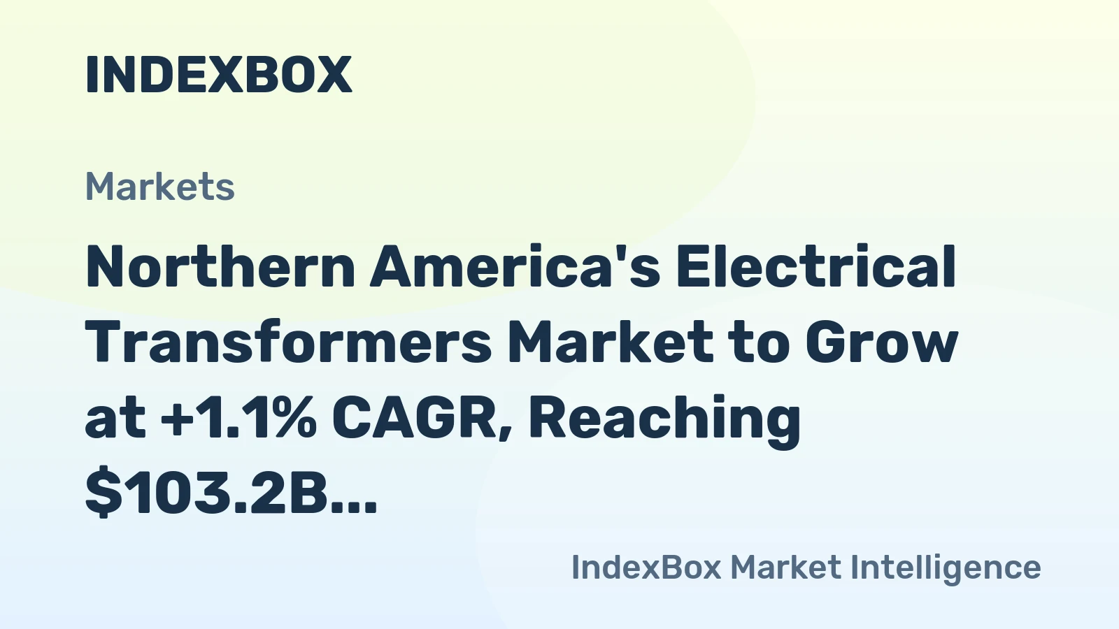 Northern America's Electrical Transformers Market to Grow at +1.1% CAGR, Reaching $103.2B by 2035