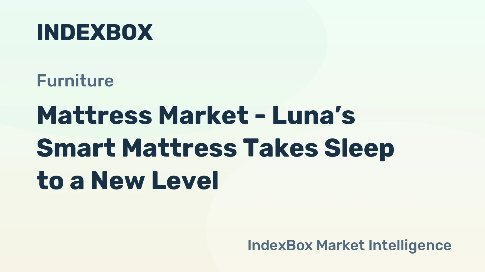 Mattress Market - Luna’s Smart Mattress Takes Sleep to a New Level