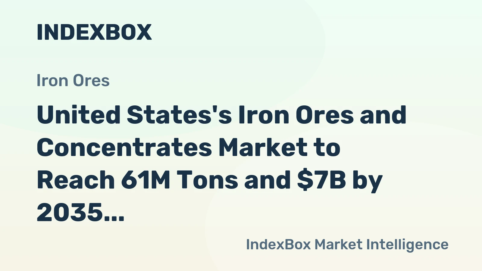 United States's Iron Ores and Concentrates Market to Reach 61M Tons and $7B by 2035