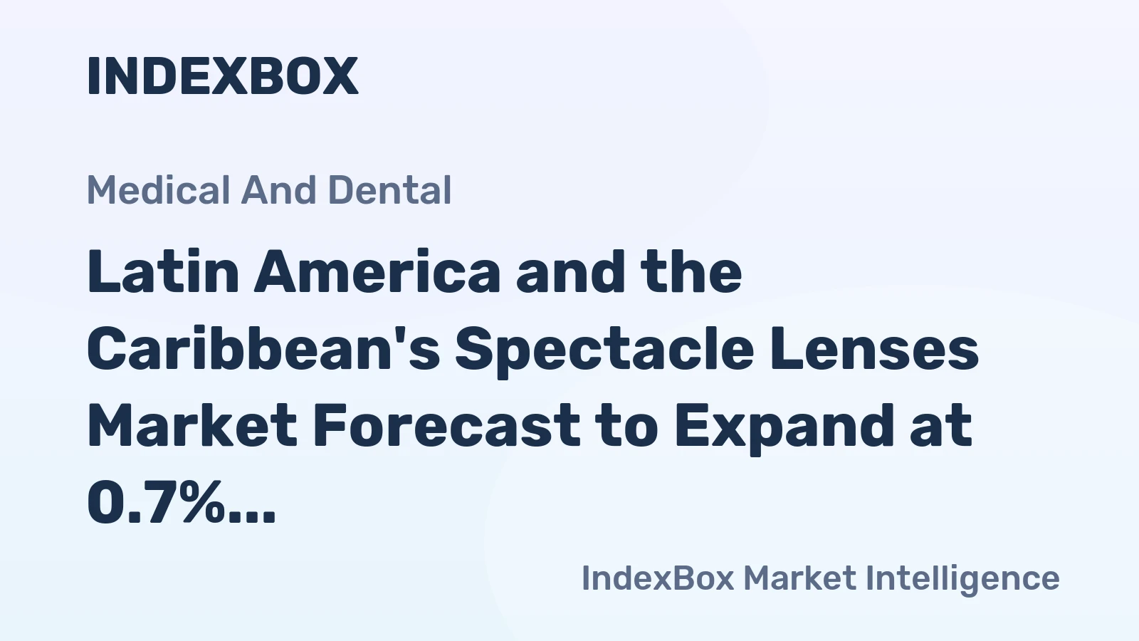 Latin America and the Caribbean's Spectacle Lenses Market Forecast to Expand at 0.7% CAGR