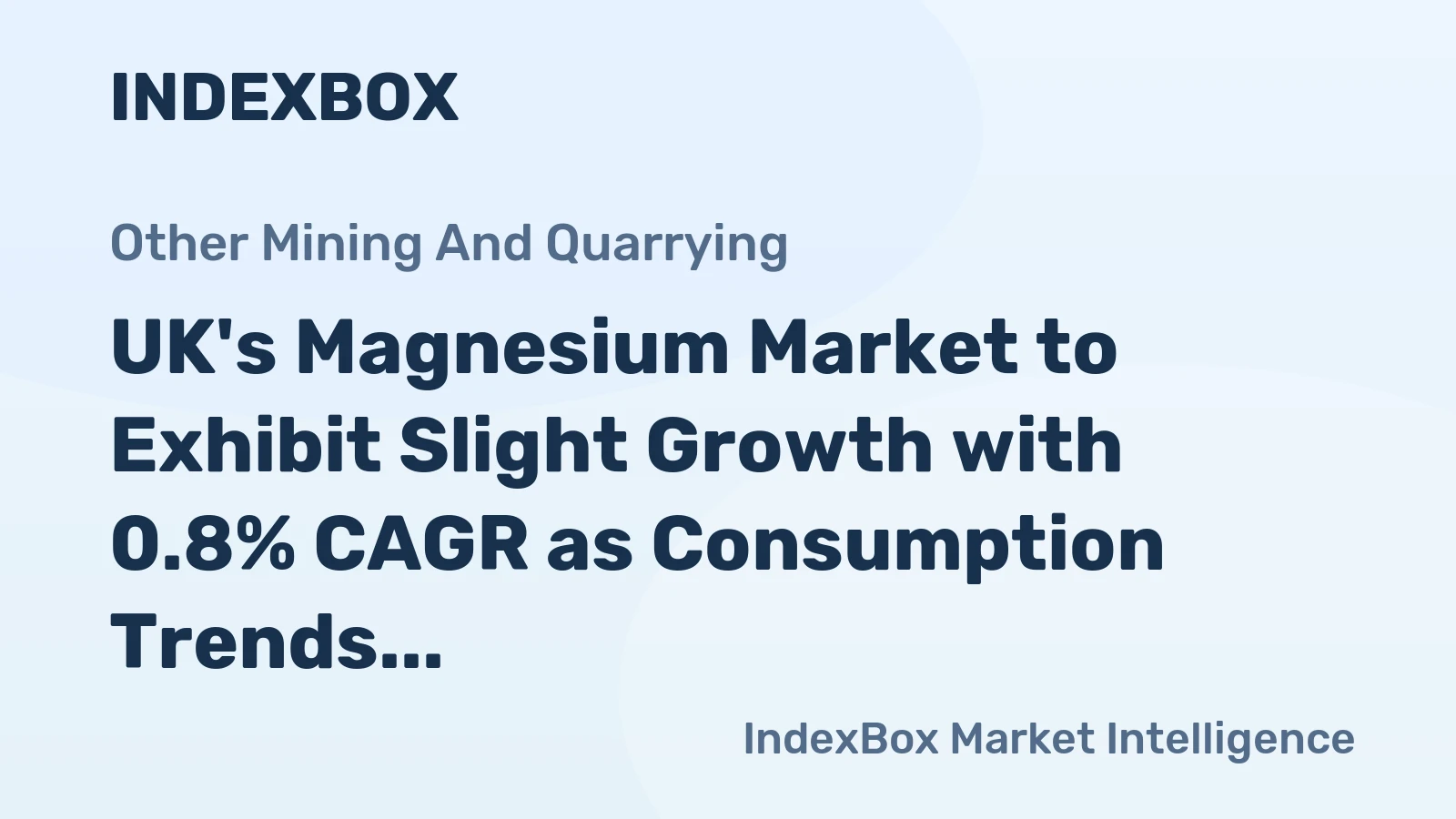 UK's Magnesium Market to Exhibit Slight Growth with 0.8% CAGR as Consumption Trends Upward