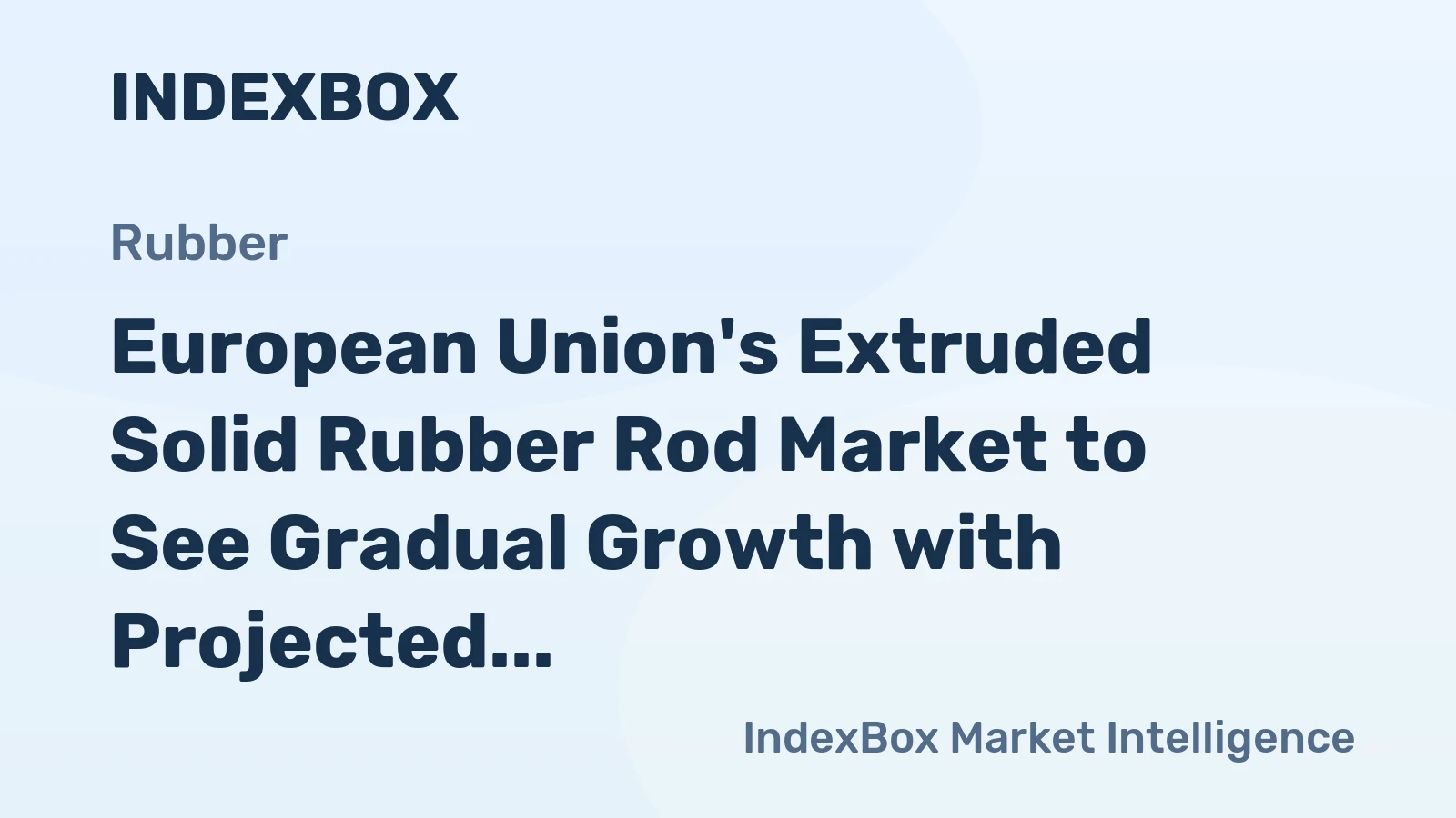 European Union's Extruded Solid Rubber Rod Market to See Gradual Growth with Projected CAGR of +0.8% from 2024 to 2035