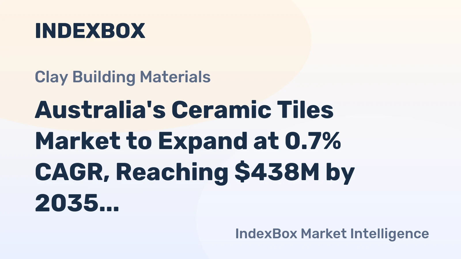 Australia's Ceramic Tiles Market to Expand at 0.7% CAGR, Reaching $438M by 2035