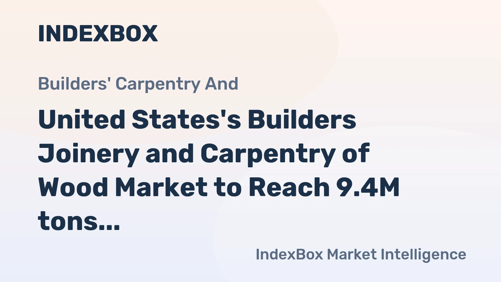 United States's Builders Joinery and Carpentry of Wood Market to Reach 9.4M tons and $28.8B by 2035, Forecasted Growth