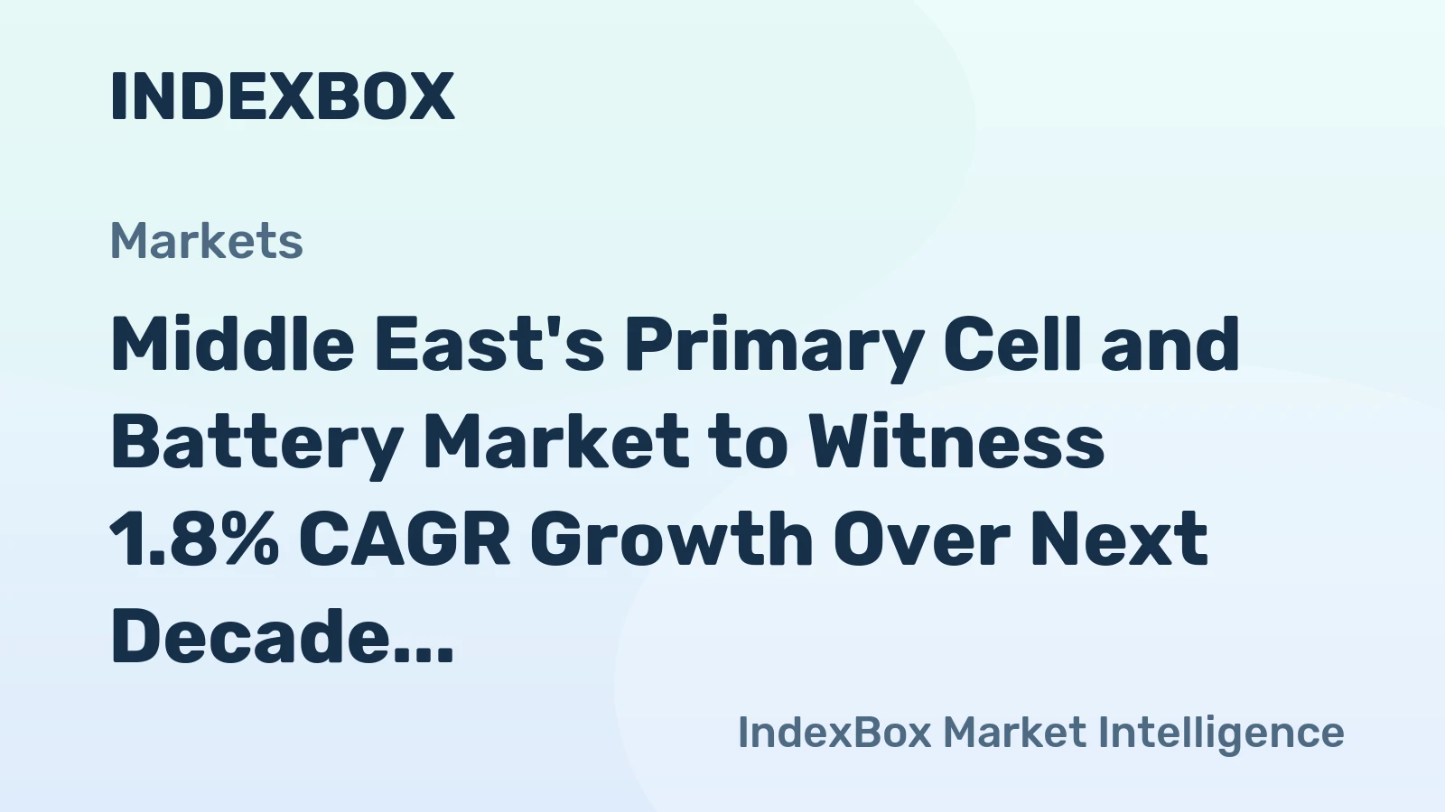 Middle East's Primary Cell and Battery Market to Witness 1.8% CAGR Growth Over Next Decade