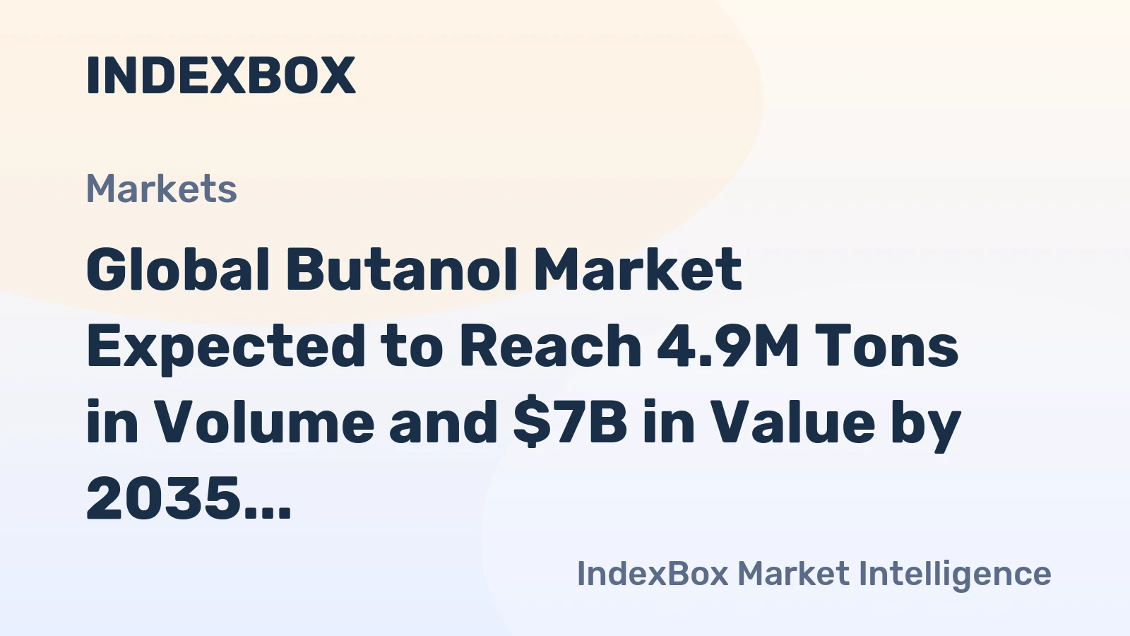 Global Butanol Market Expected to Reach 4.9M Tons in Volume and $7B in Value by 2035