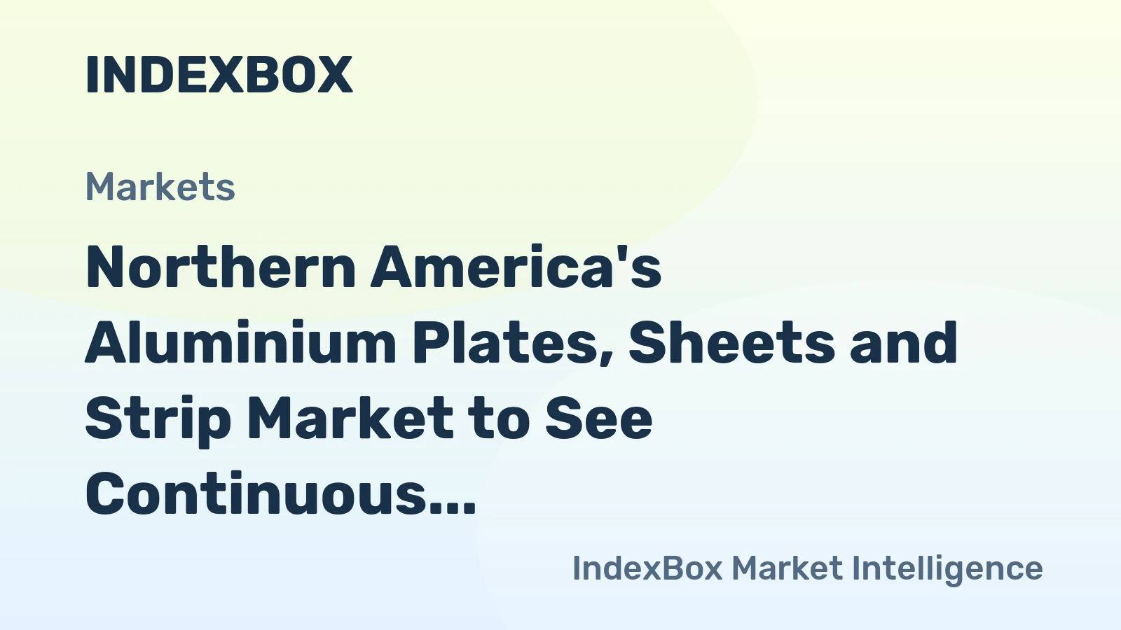 Northern America's Aluminium Plates, Sheets and Strip Market to See Continuous Growth with Market Volume Reaching 924K Tons and Market Value of $6.1B by 2035