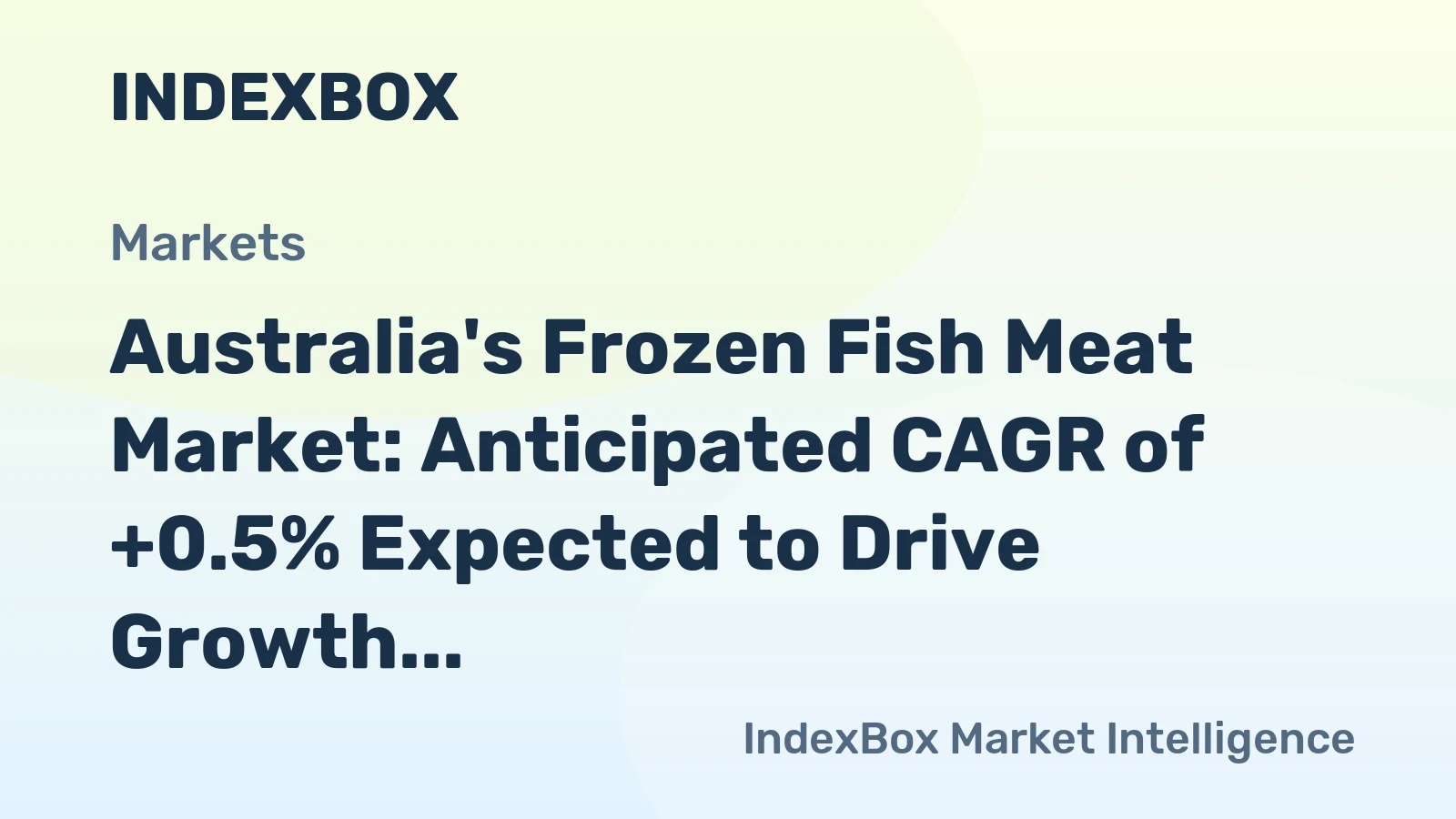 Australia's Frozen Fish Meat Market: Anticipated CAGR of +0.5% Expected to Drive Growth Over Next Decade