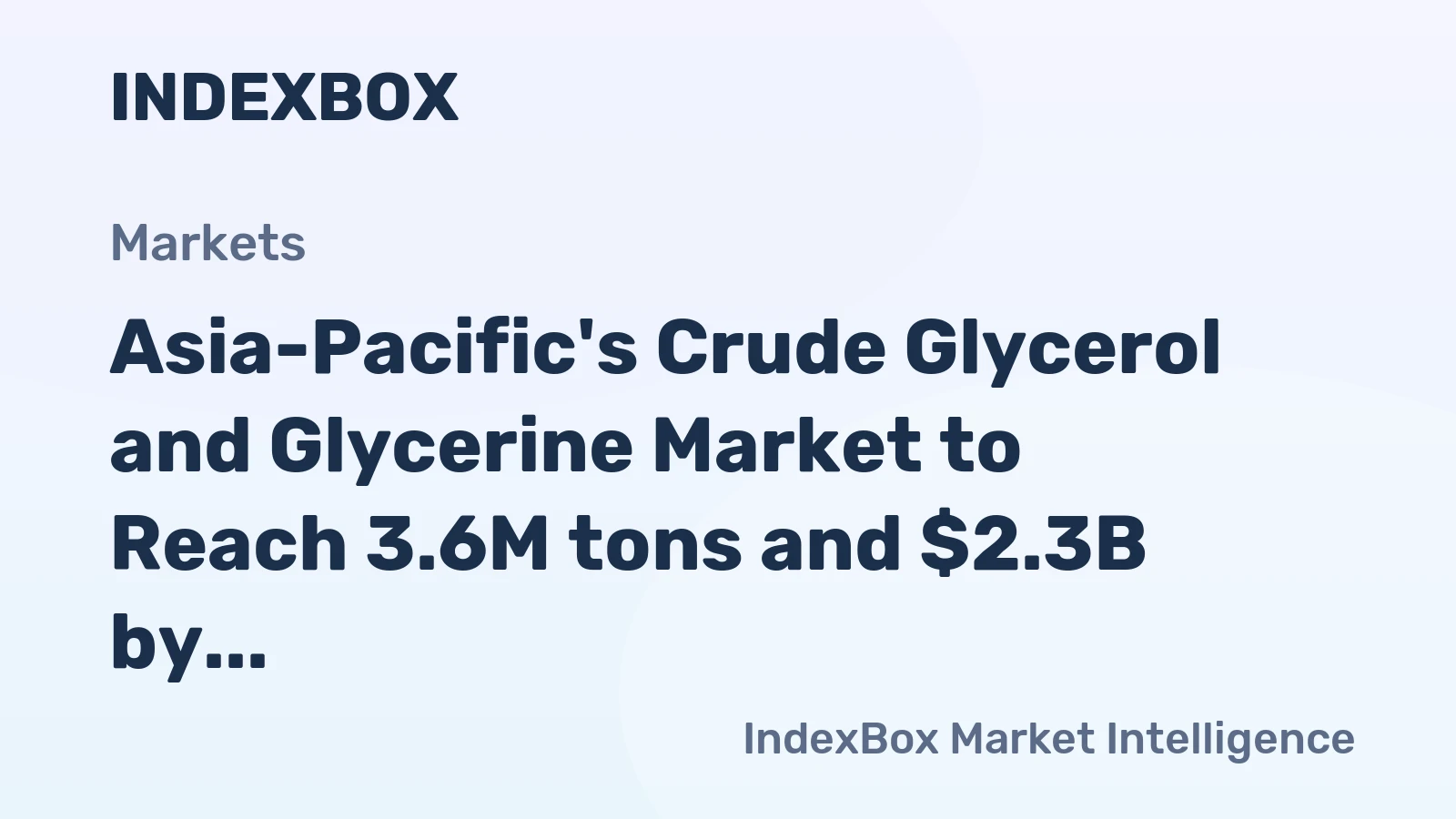 Asia-Pacific's Crude Glycerol and Glycerine Market to Reach 3.6M tons and $2.3B by 2035