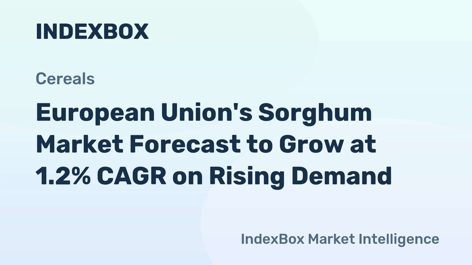 European Union's Sorghum Market Forecast to Grow at 1.2% CAGR on Rising Demand