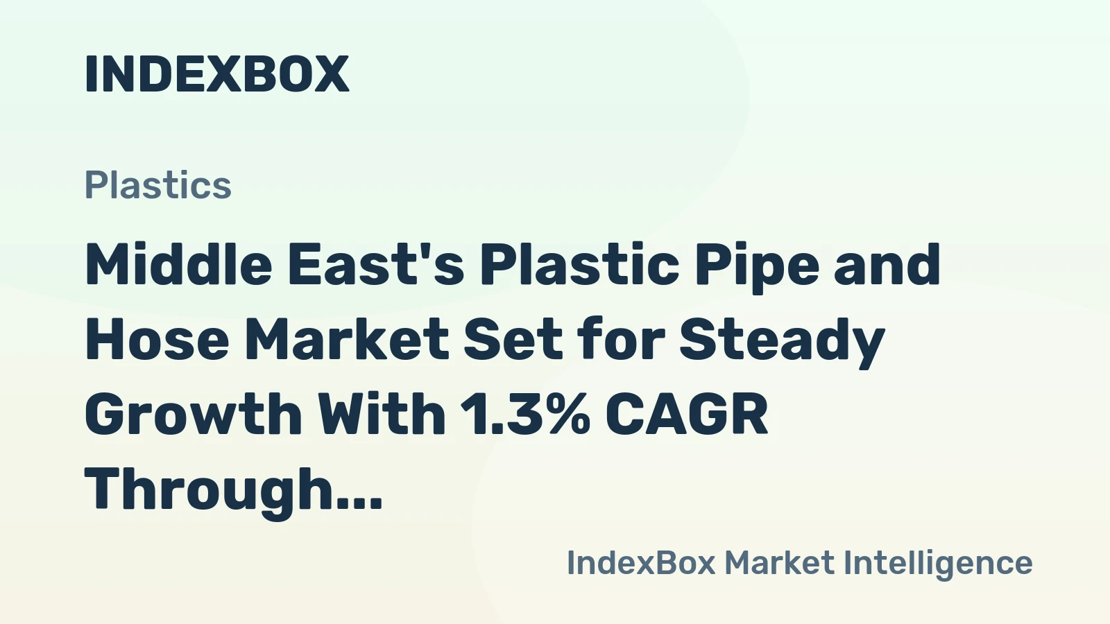 Middle East's Plastic Pipe and Hose Market Set for Steady Growth With 1.3% CAGR Through 2035