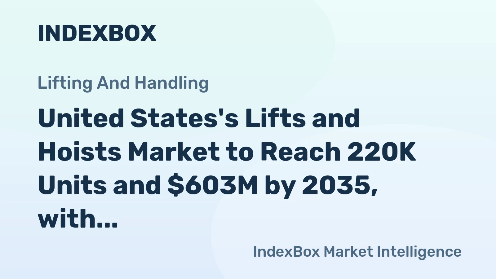 United States's Lifts and Hoists Market to Reach 220K Units and $603M by 2035, with Slow Market Growth Forecasted