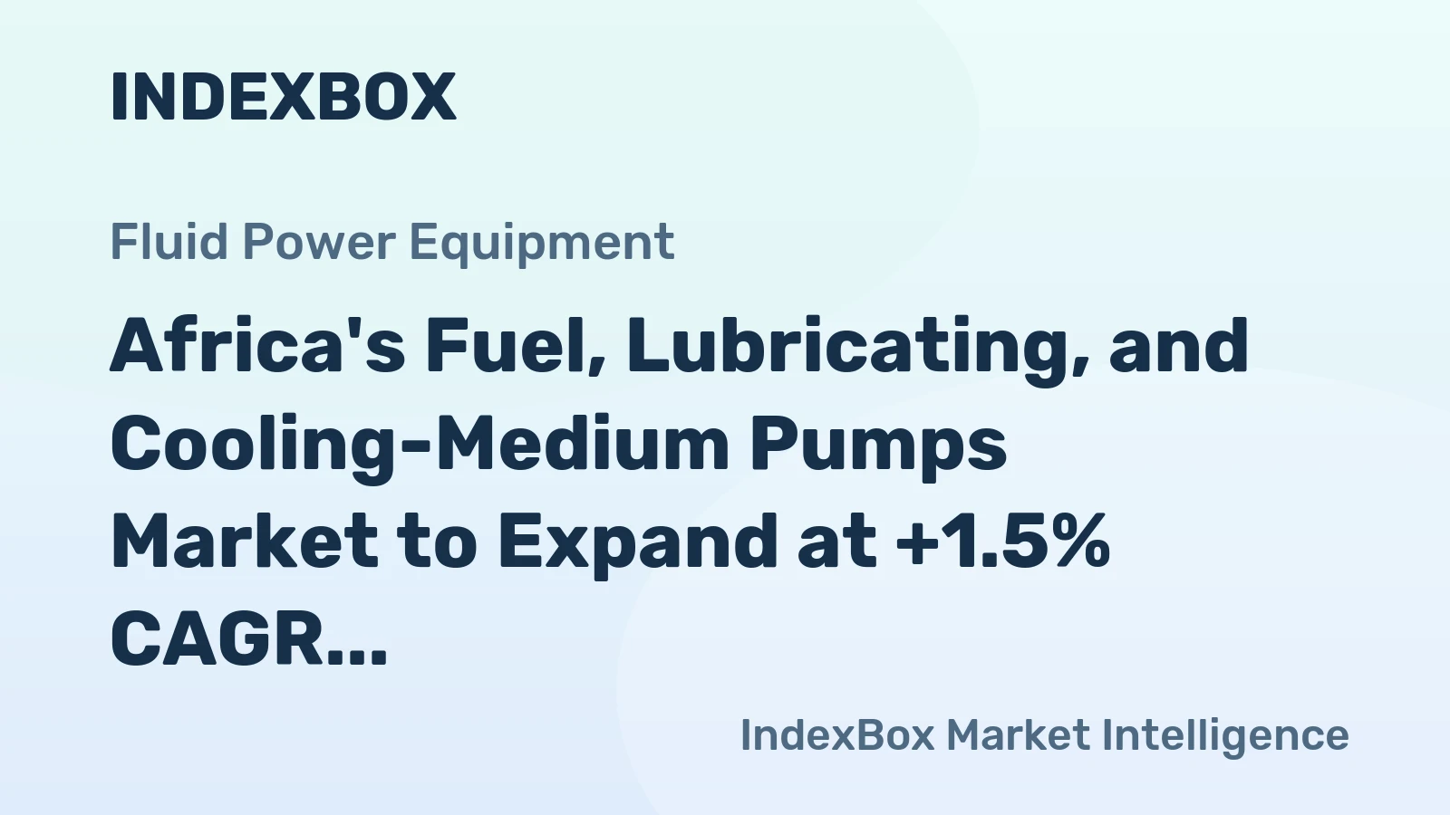 Africa's Fuel, Lubricating, and Cooling-Medium Pumps Market to Expand at +1.5% CAGR, Reaching $2.9B by 2035