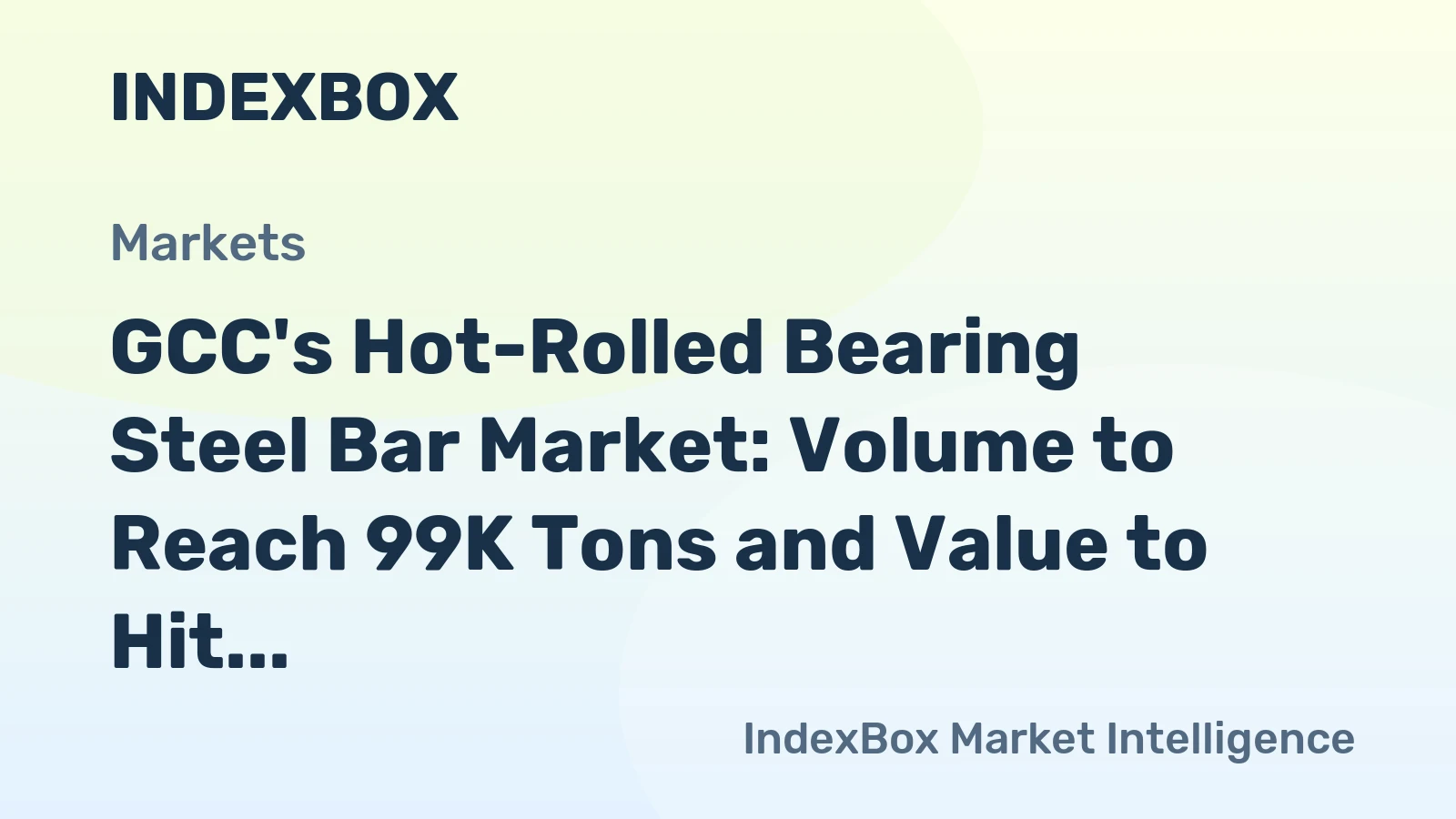 GCC's Hot-Rolled Bearing Steel Bar Market: Volume to Reach 99K Tons and Value to Hit $126M by 2035
