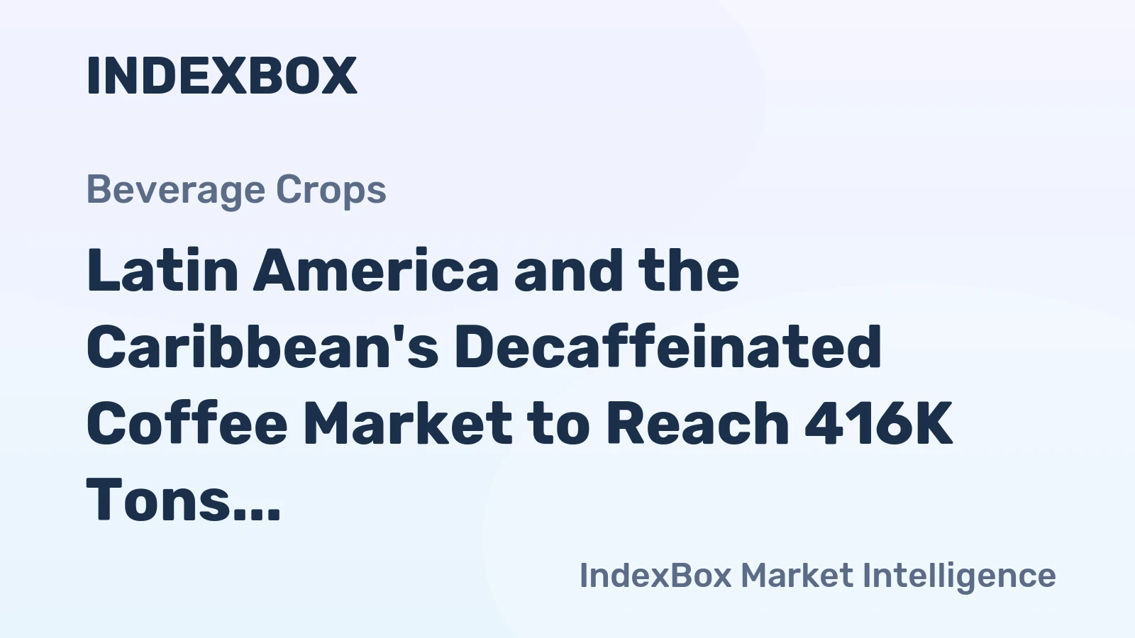 Latin America and the Caribbean's Decaffeinated Coffee Market to Reach 416K Tons and $3B by 2035