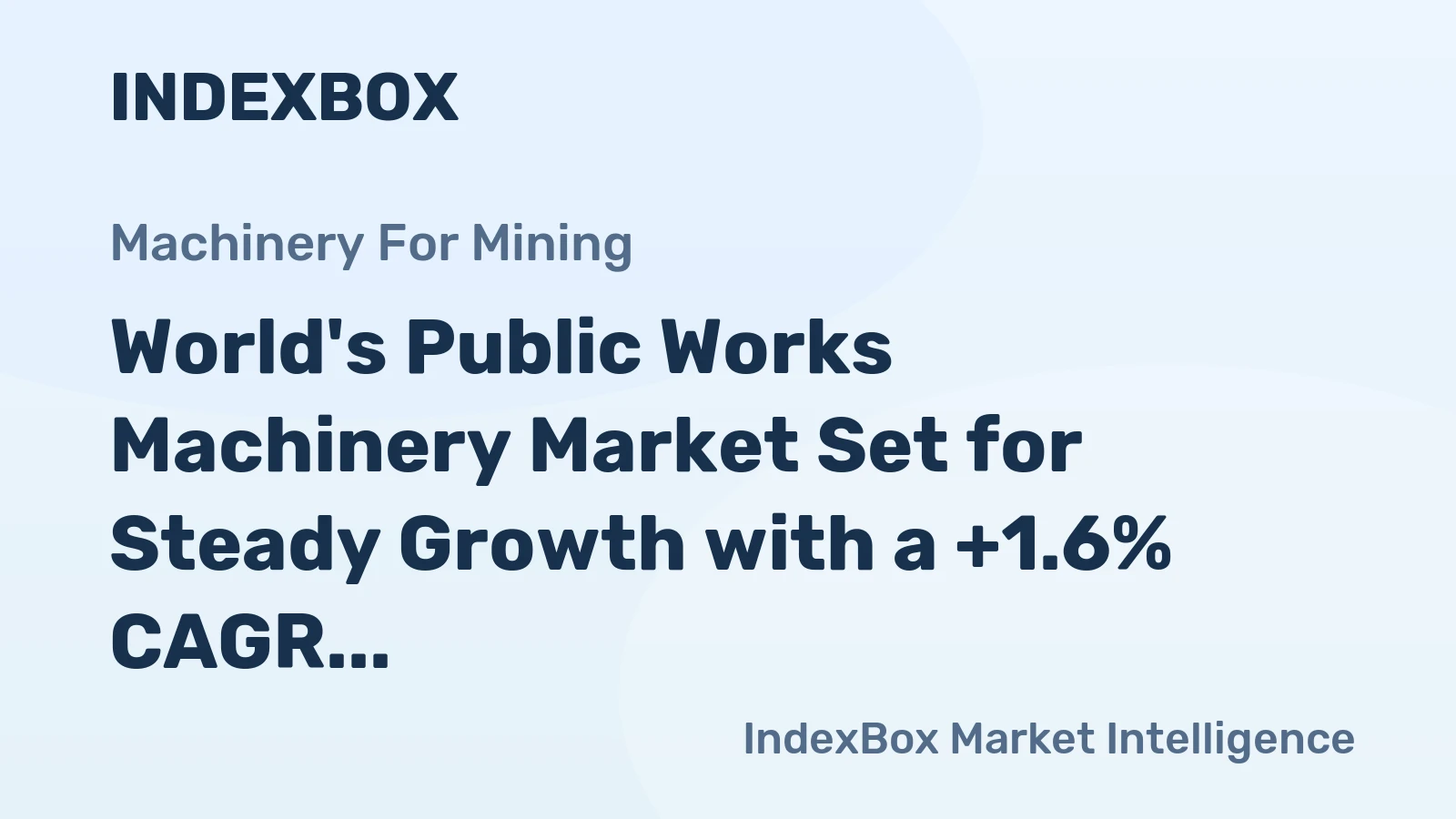 World's Public Works Machinery Market Set for Steady Growth with a +1.6% CAGR Through 2035