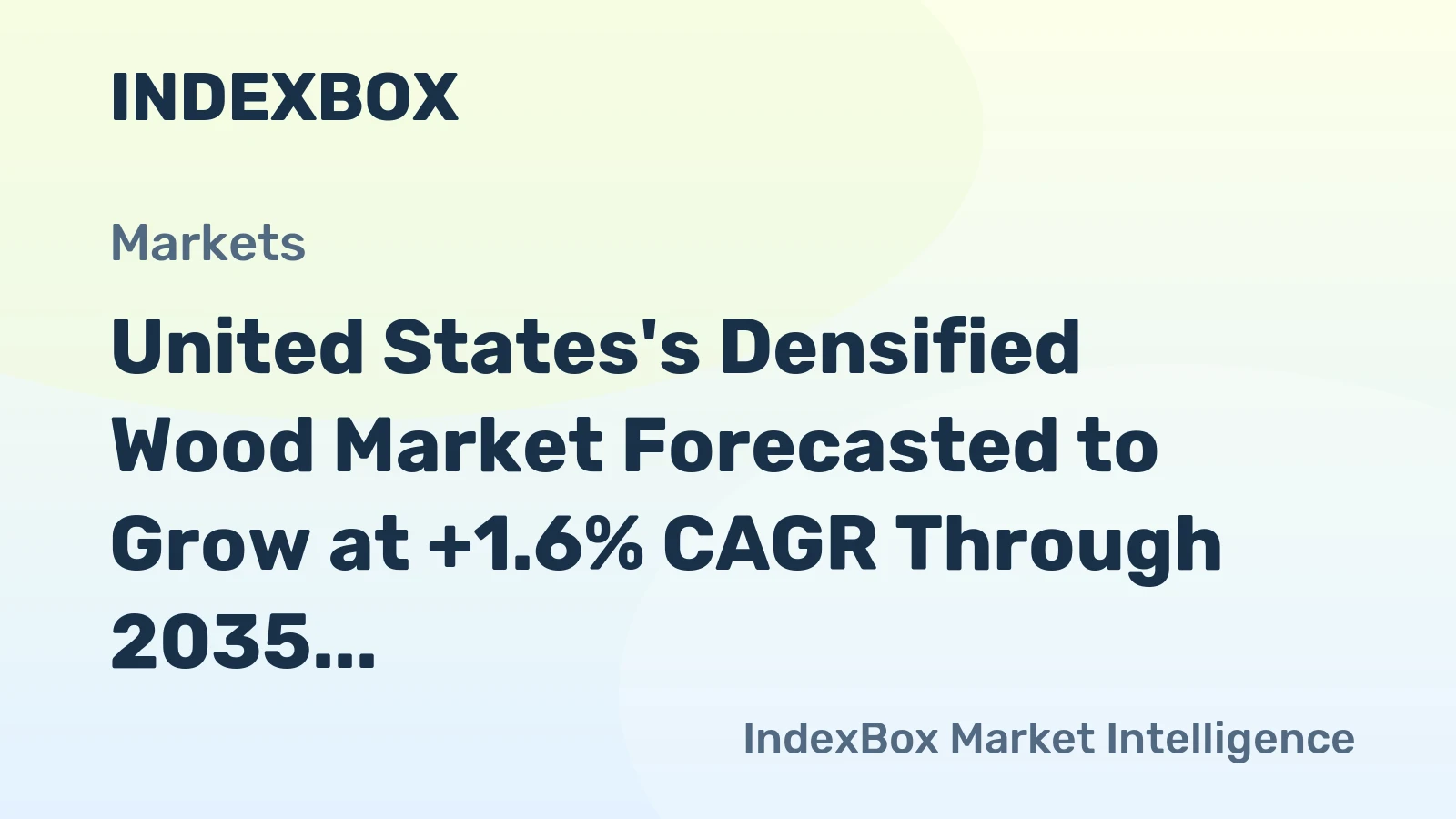 United States's Densified Wood Market Forecasted to Grow at +1.6% CAGR Through 2035