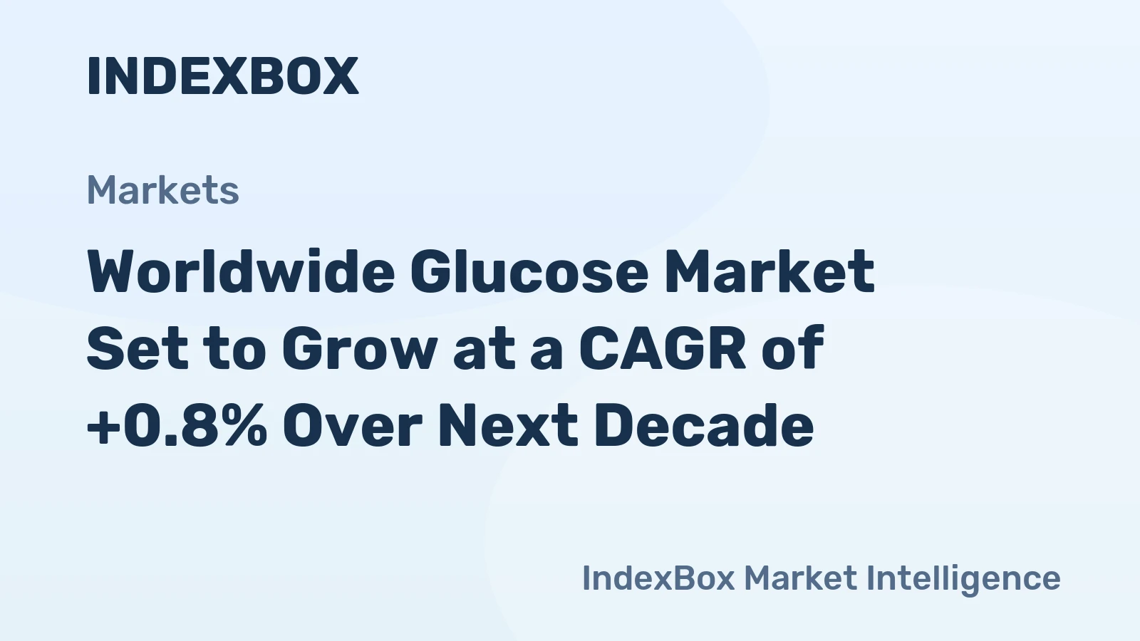 Worldwide Glucose Market Set to Grow at a CAGR of +0.8% Over Next Decade
