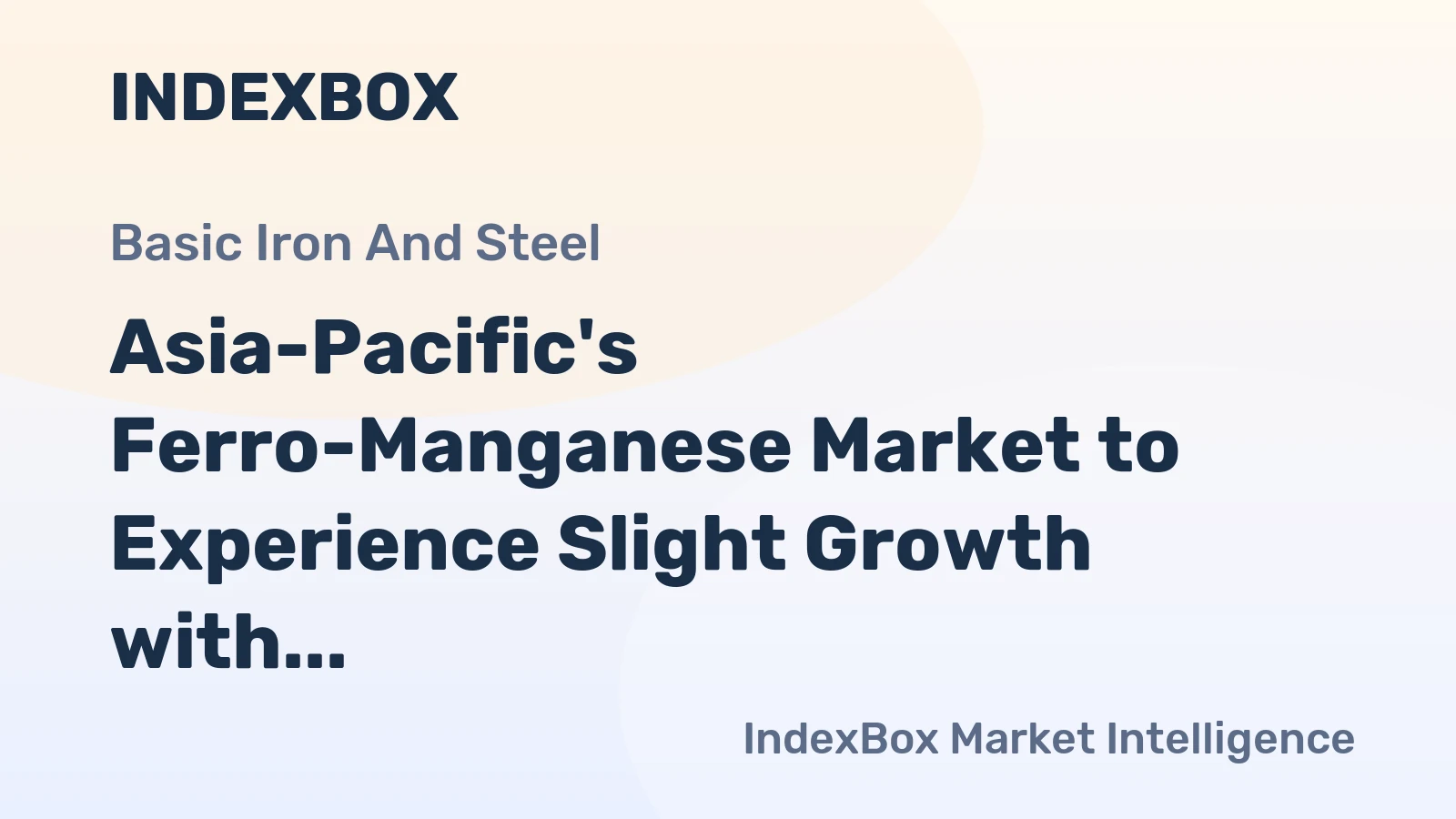 Asia-Pacific's Ferro-Manganese Market to Experience Slight Growth with 0.7% CAGR in Volume