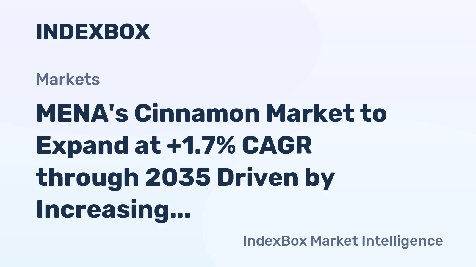 MENA's Cinnamon Market to Expand at +1.7% CAGR through 2035 Driven by Increasing Demand
