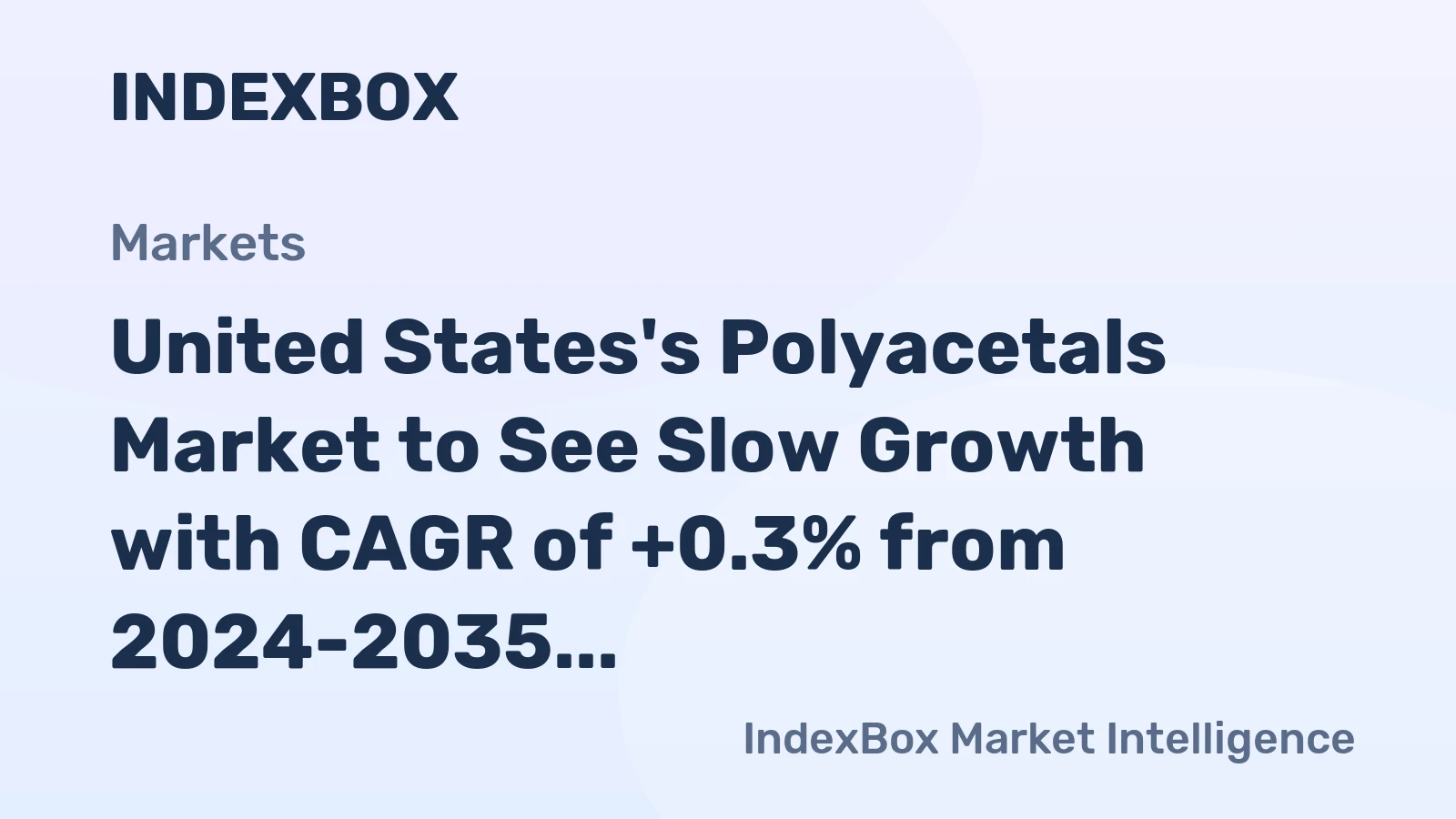 United States's Polyacetals Market to See Slow Growth with CAGR of +0.3% from 2024-2035