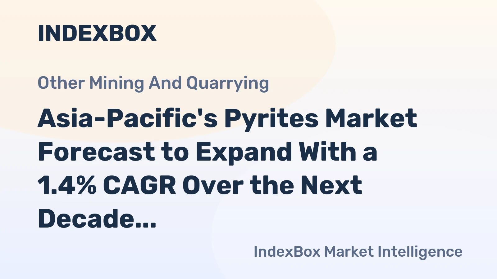 Asia-Pacific's Pyrites Market Forecast to Expand With a 1.4% CAGR Over the Next Decade