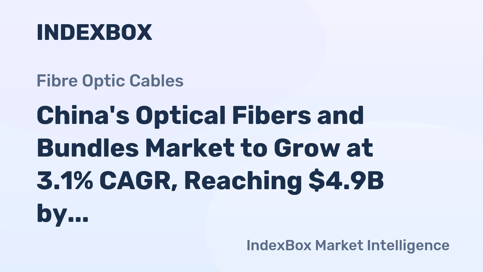 China's Optical Fibers and Bundles Market to Grow at 3.1% CAGR, Reaching $4.9B by 2035