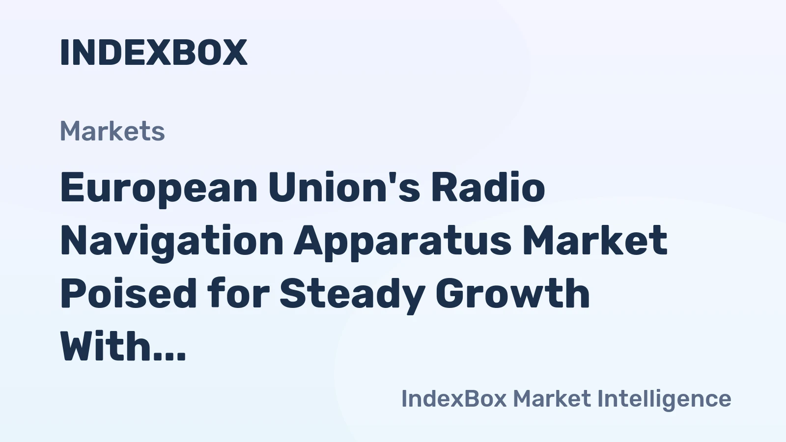 European Union's Radio Navigation Apparatus Market Poised for Steady Growth With 09% Volume CAGR Through 2035