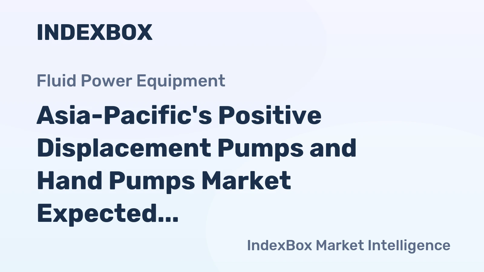 Asia-Pacific's Positive Displacement Pumps and Hand Pumps Market Expected to Grow with +1.2% CAGR by 2035