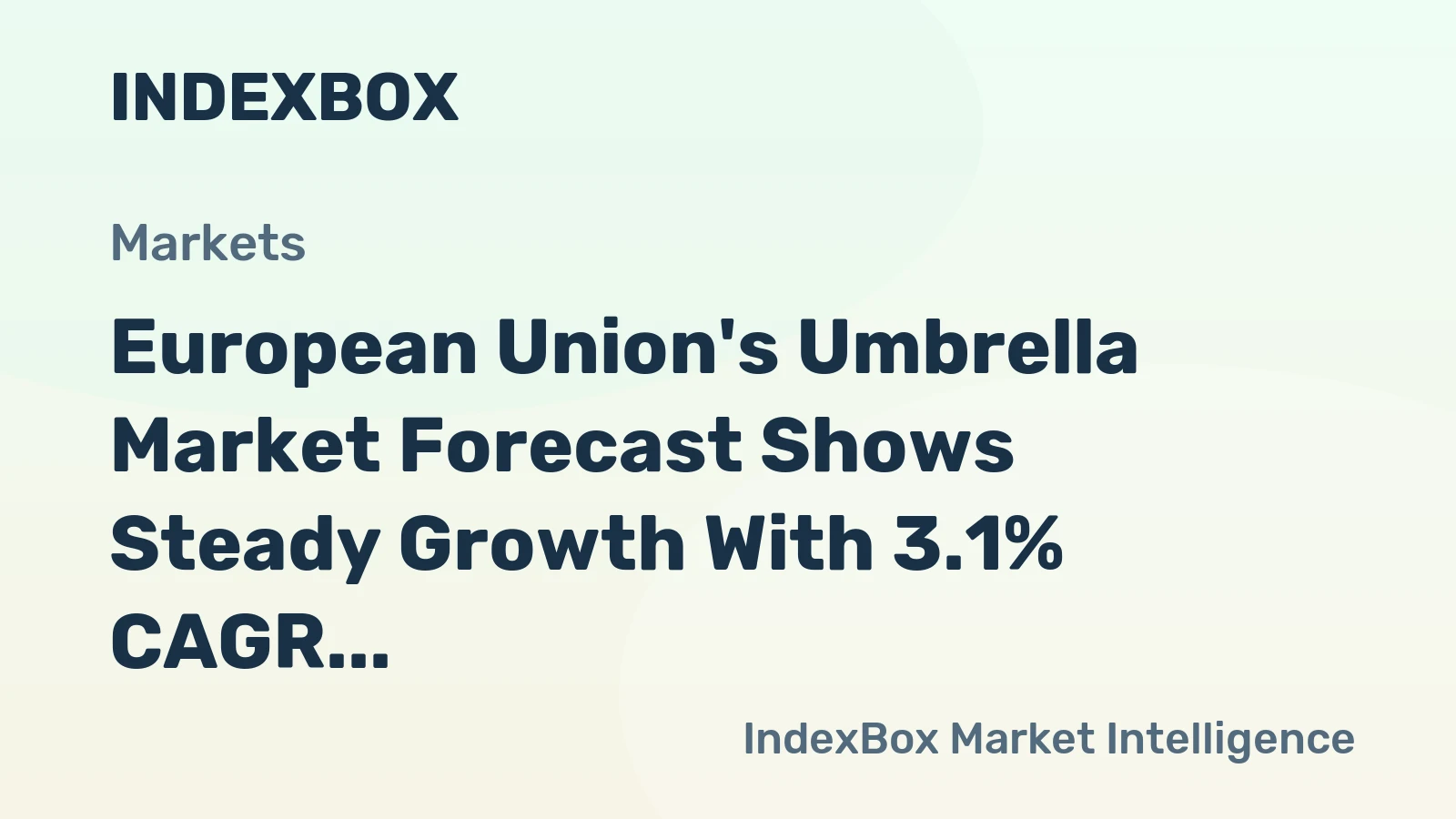 European Union's Umbrella Market Forecast Shows Steady Growth With 3.1% CAGR in Value